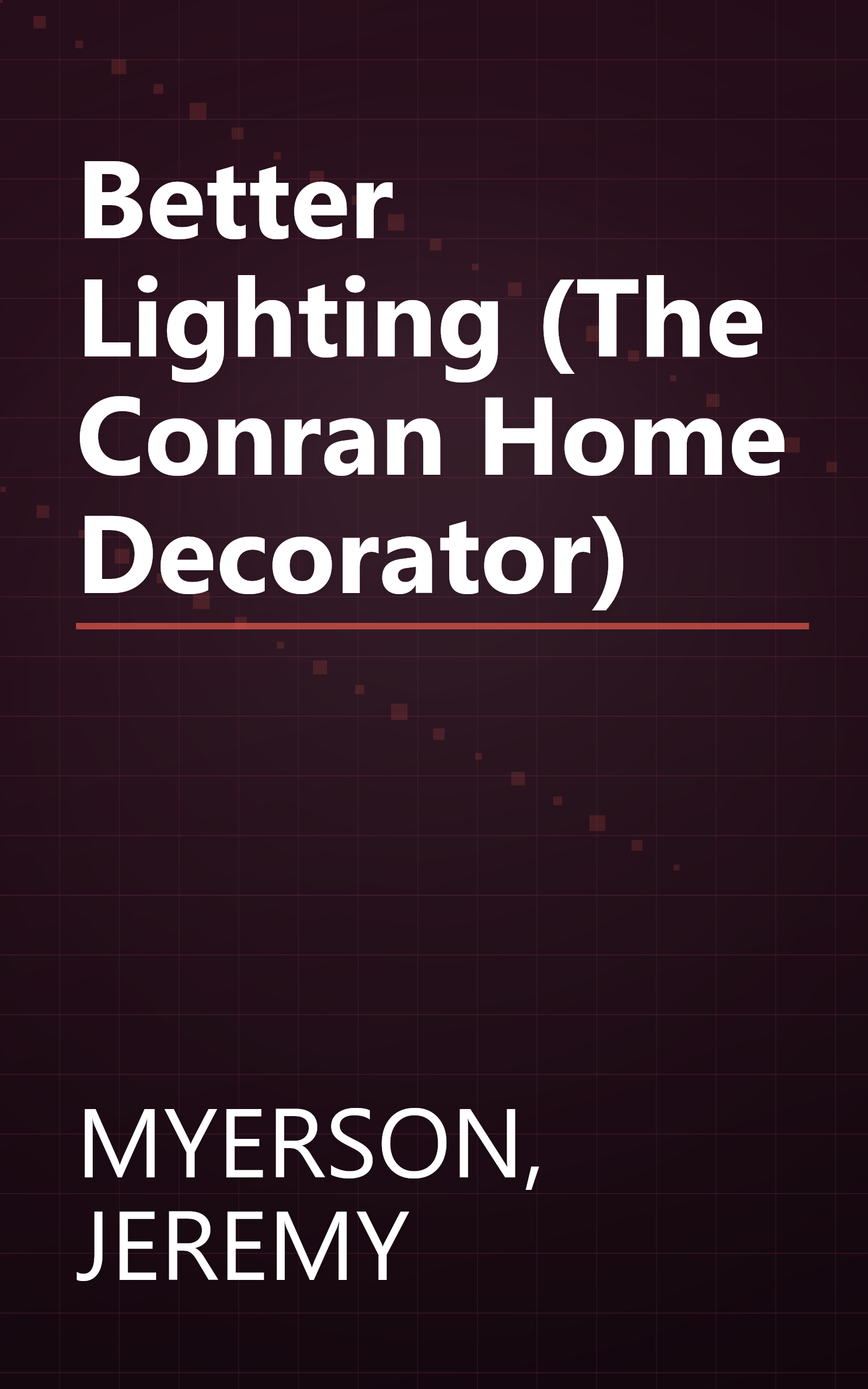 Better Lighting (The Conran Home Decorator) book cover
