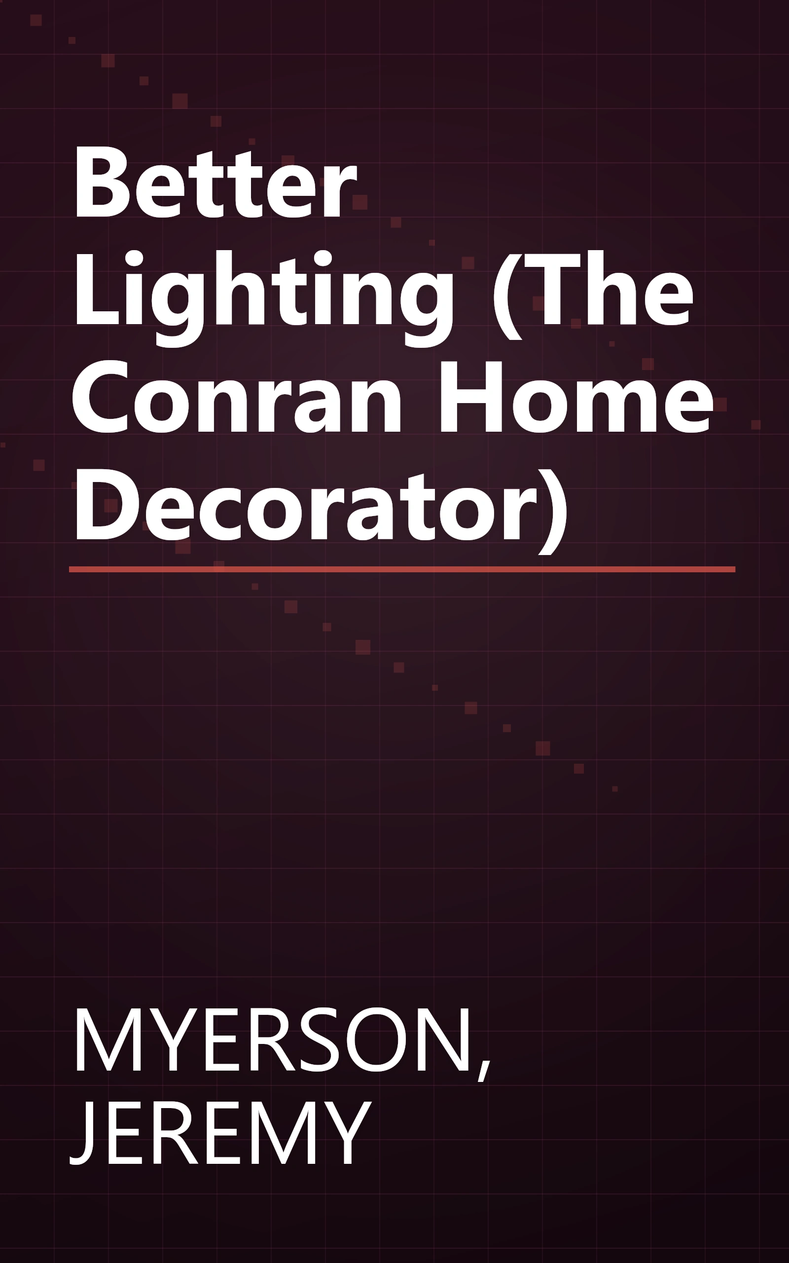 Better Lighting (The Conran Home Decorator) book cover