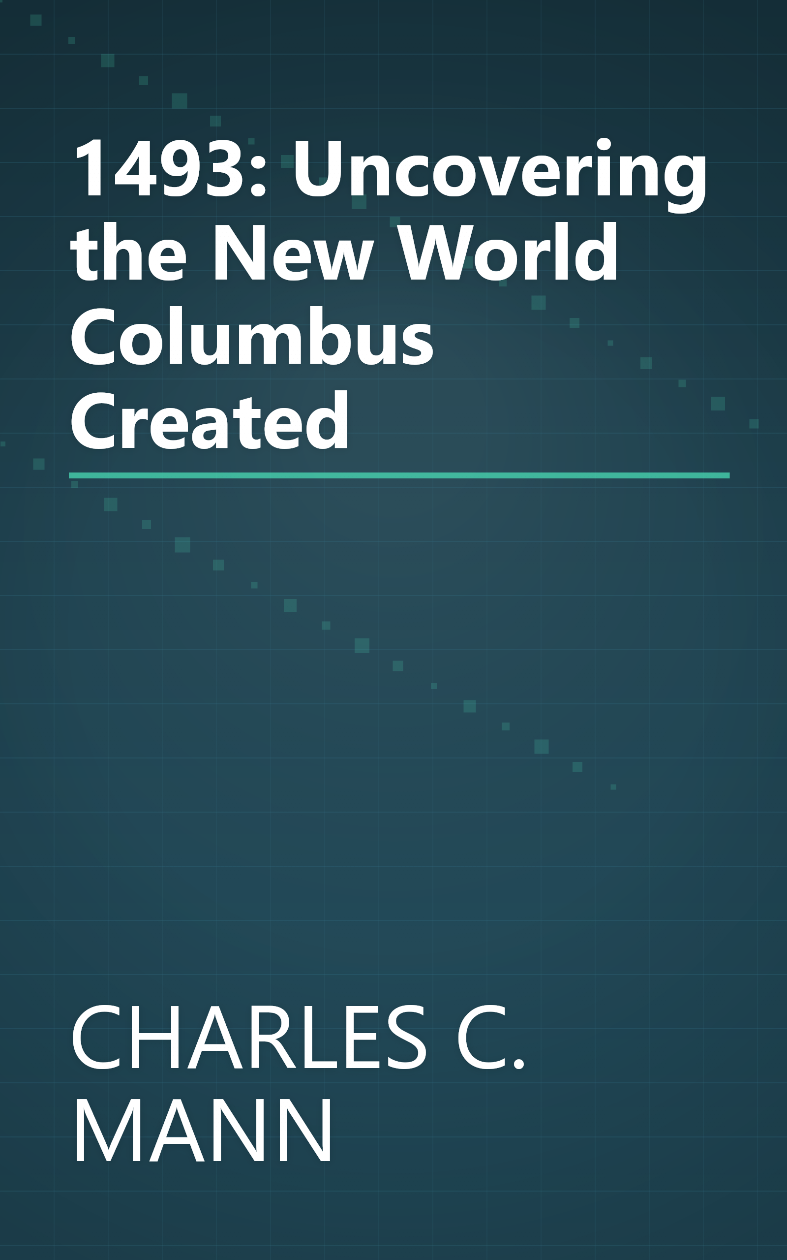 1493: Uncovering the New World Columbus Created book cover