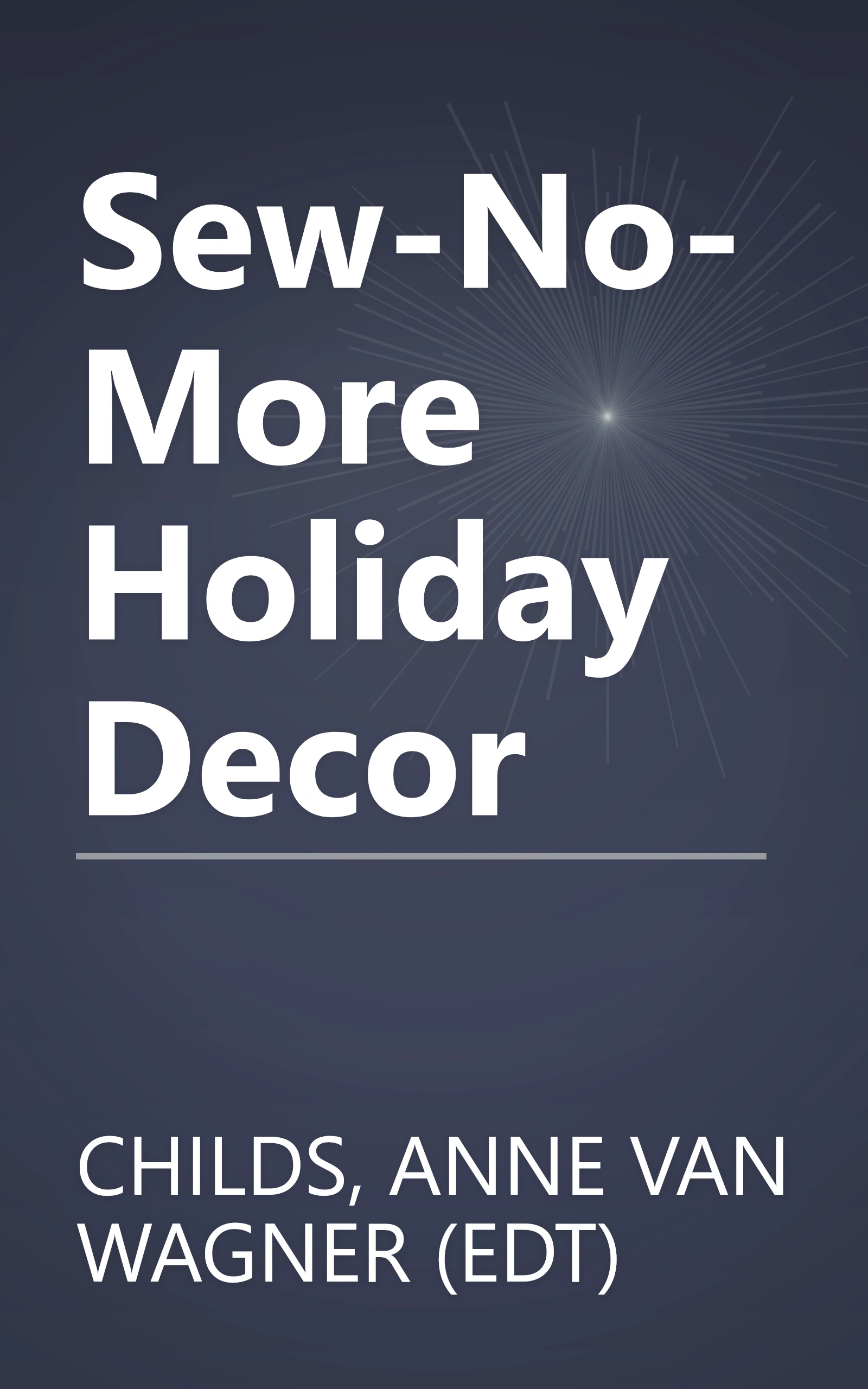 Sew-No-More Holiday Decor book cover