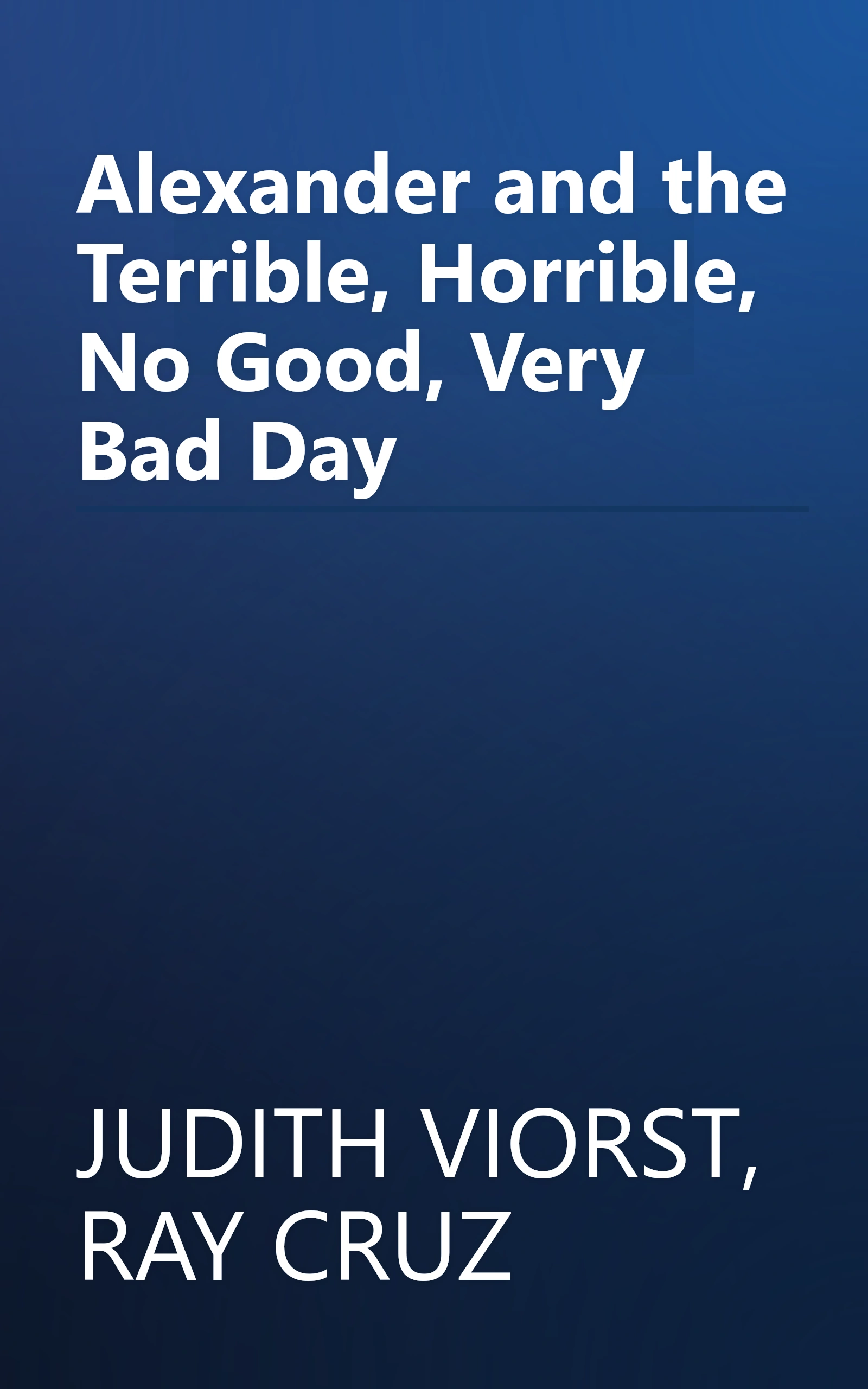Alexander and the Terrible, Horrible, No Good, Very Bad Day book cover