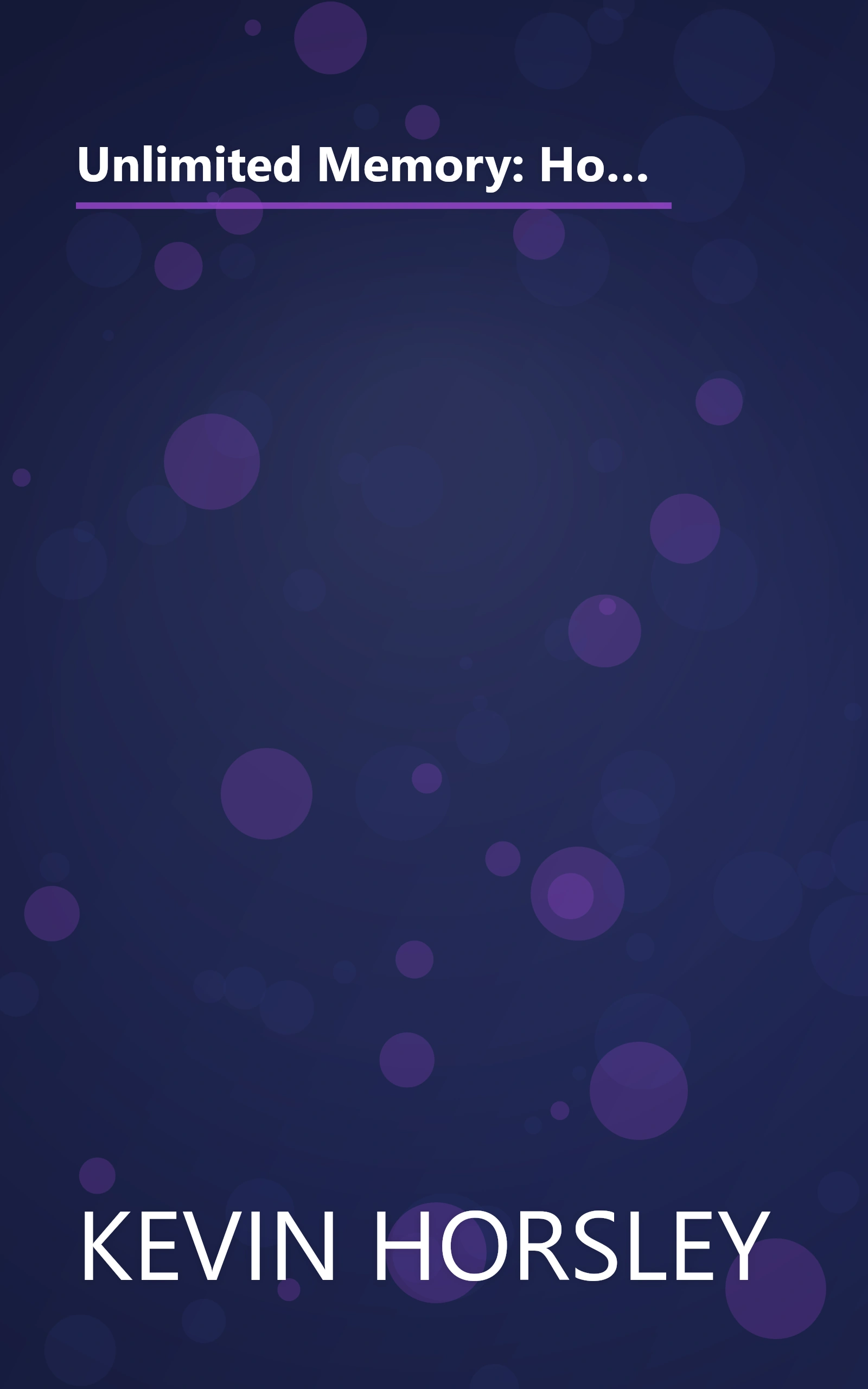 Unlimited Memory: How to Use Advanced Learning Strategies to Learn Faster, Remember More and be More Productive (Mental Mastery Book 1) book cover