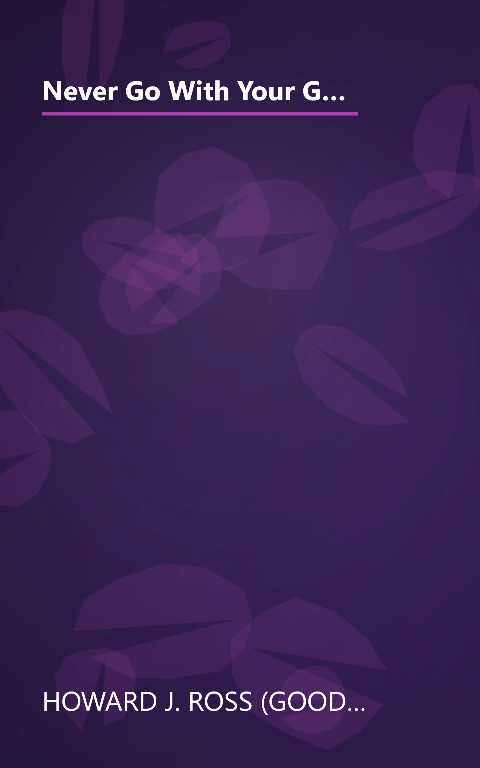 Never Go With Your Gut  How Pioneering Leaders Make The Best Decisions And Avoid Business Disasters  Avoid Terrible Advice  Cognitive Biases  And Poor Decisions  1 (10 Minute   Deep Dive Summary) book cover