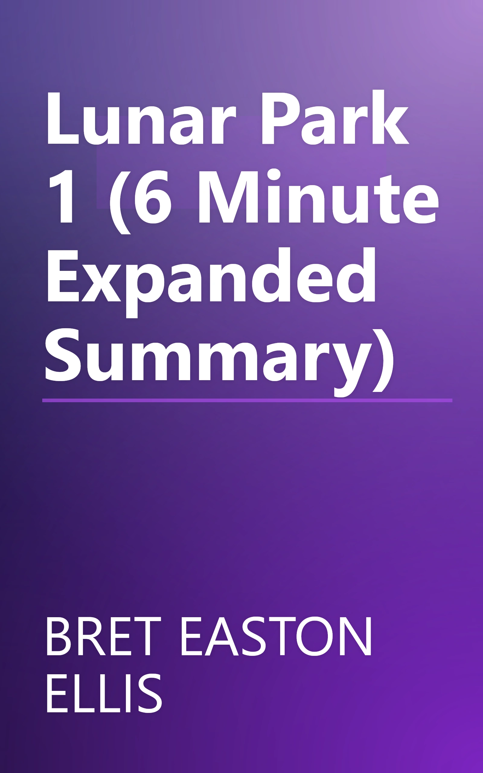 Lunar Park 1 (6 Minute   Expanded Summary) book cover