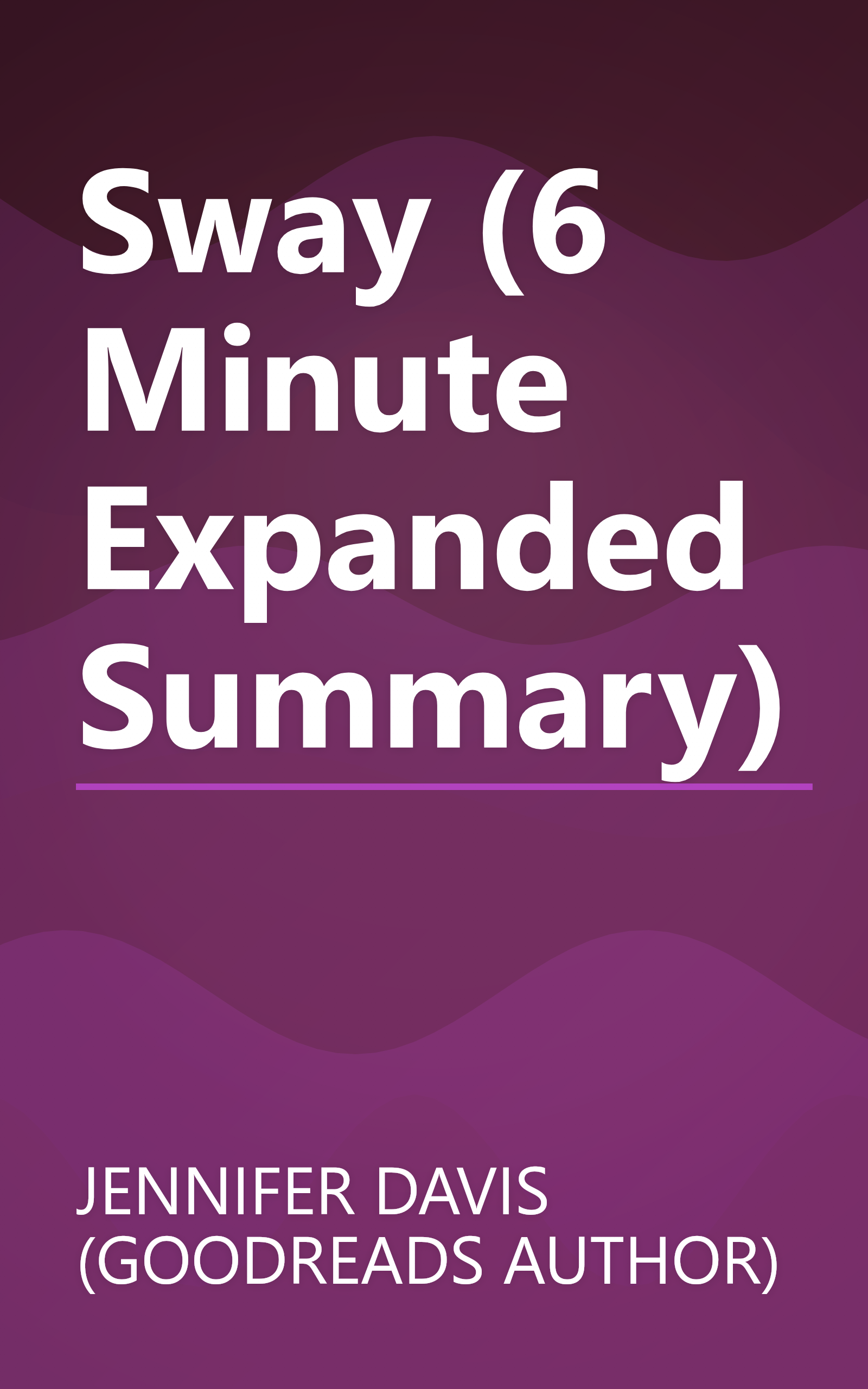 Sway (6 Minute   Expanded Summary) book cover