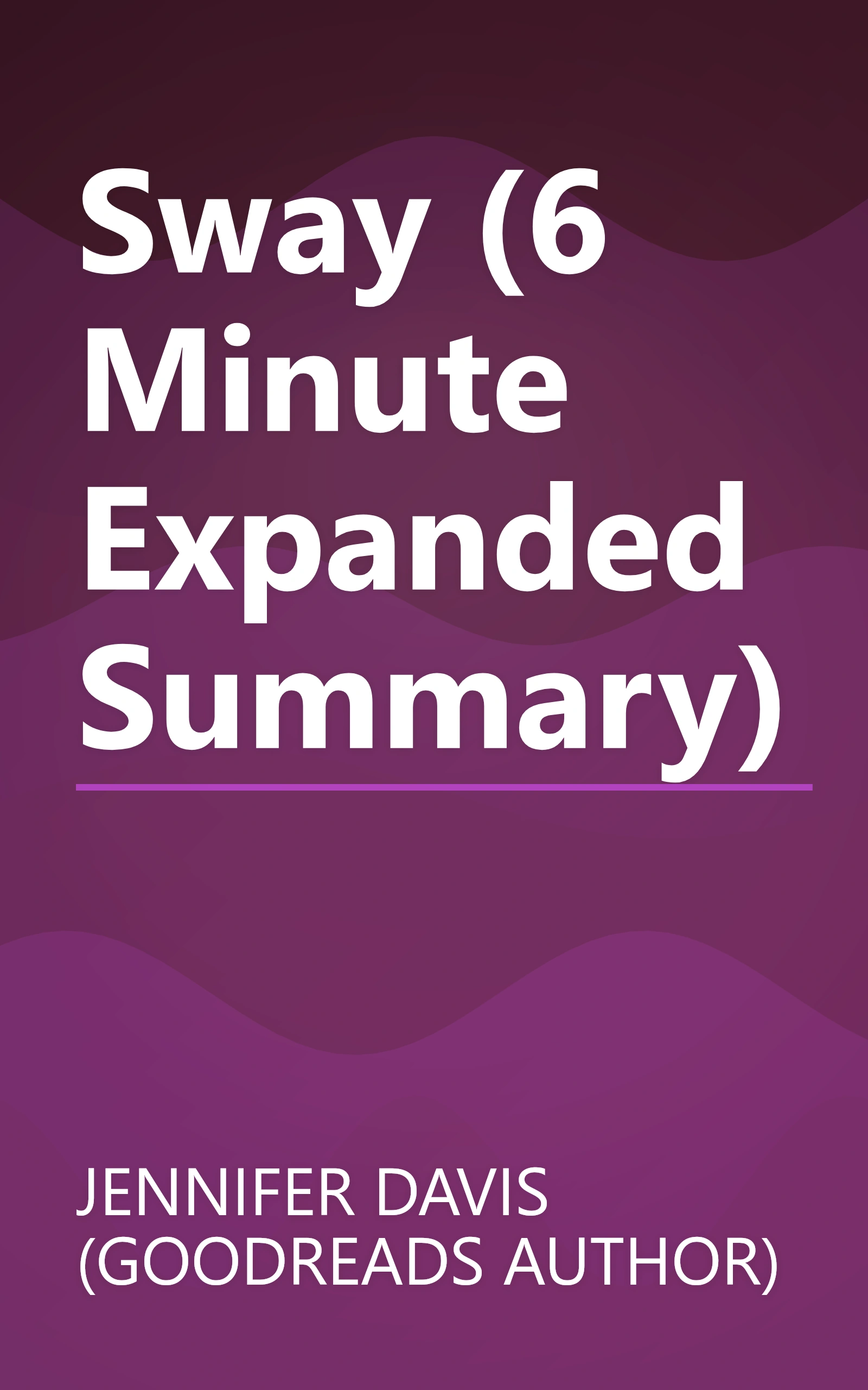 Sway (6 Minute   Expanded Summary) book cover