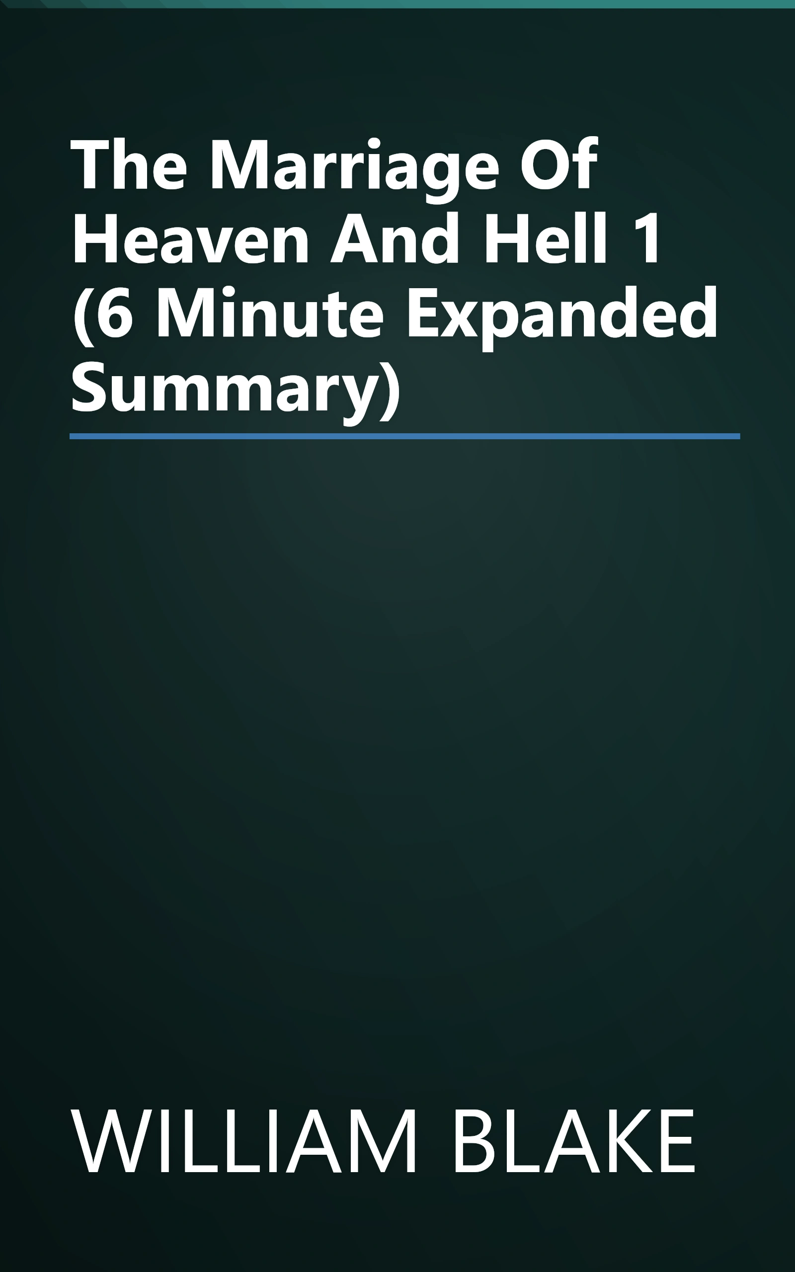 The Marriage Of Heaven And Hell 1 (6 Minute   Expanded Summary) book cover