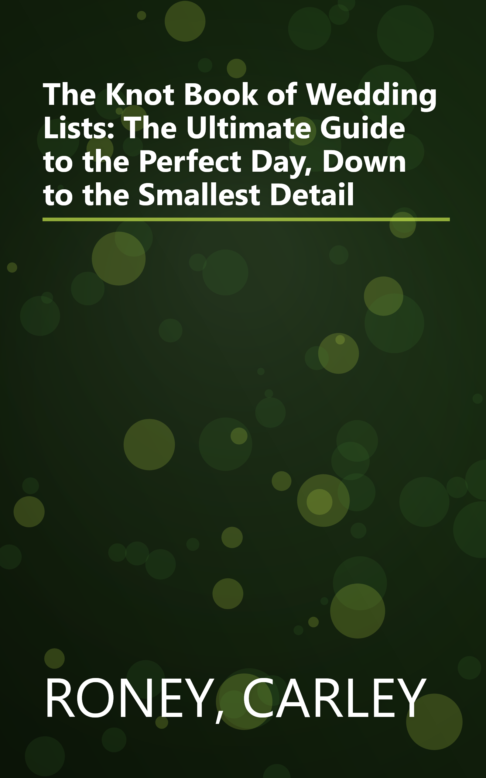 The Knot Book of Wedding Lists: The Ultimate Guide to the Perfect Day, Down to the Smallest Detail book cover