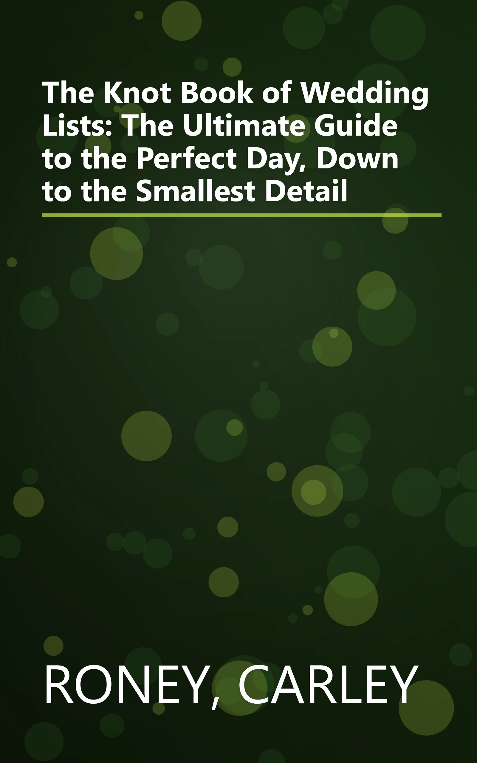 The Knot Book of Wedding Lists: The Ultimate Guide to the Perfect Day, Down to the Smallest Detail book cover