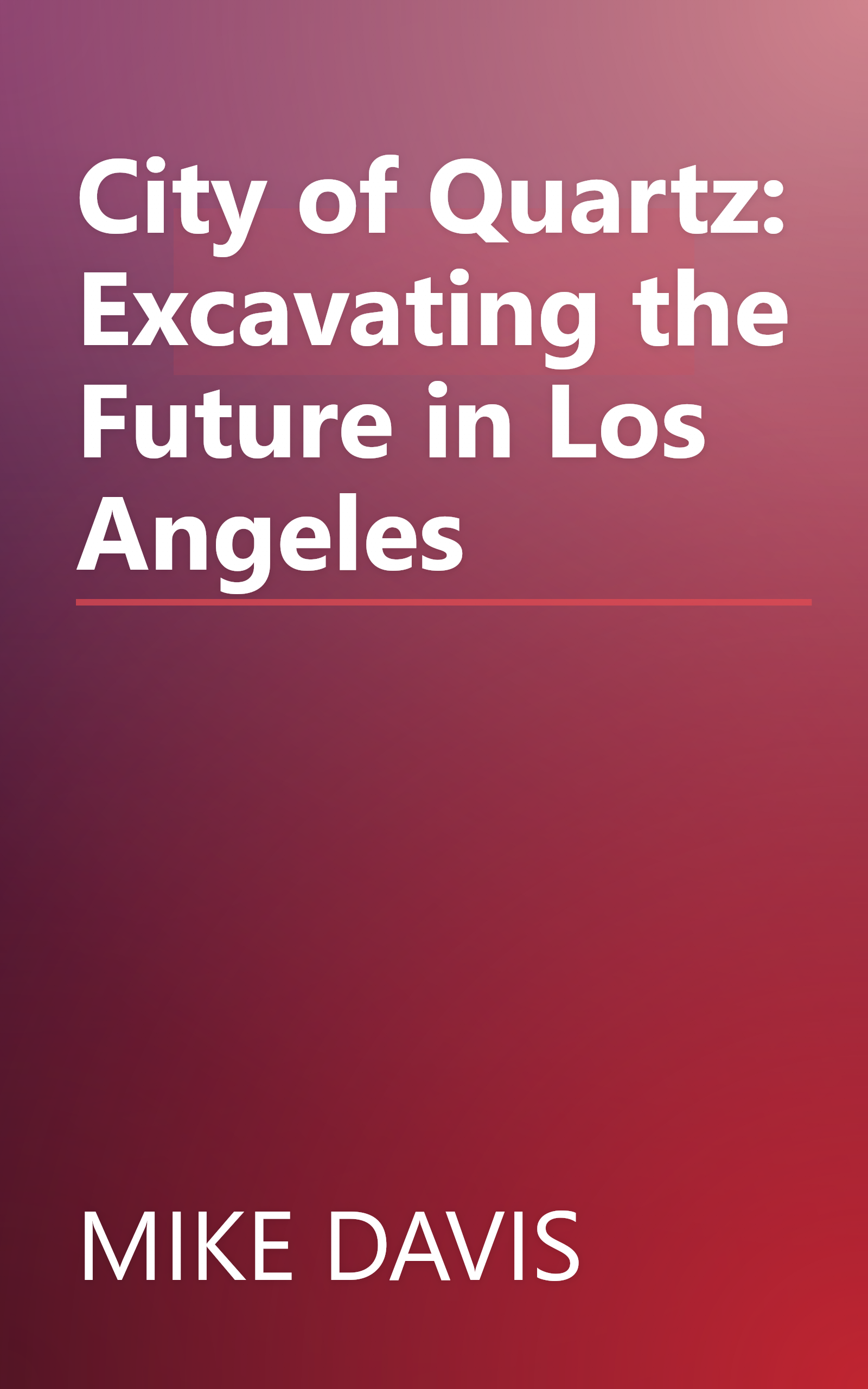 City of Quartz: Excavating the Future in Los Angeles book cover