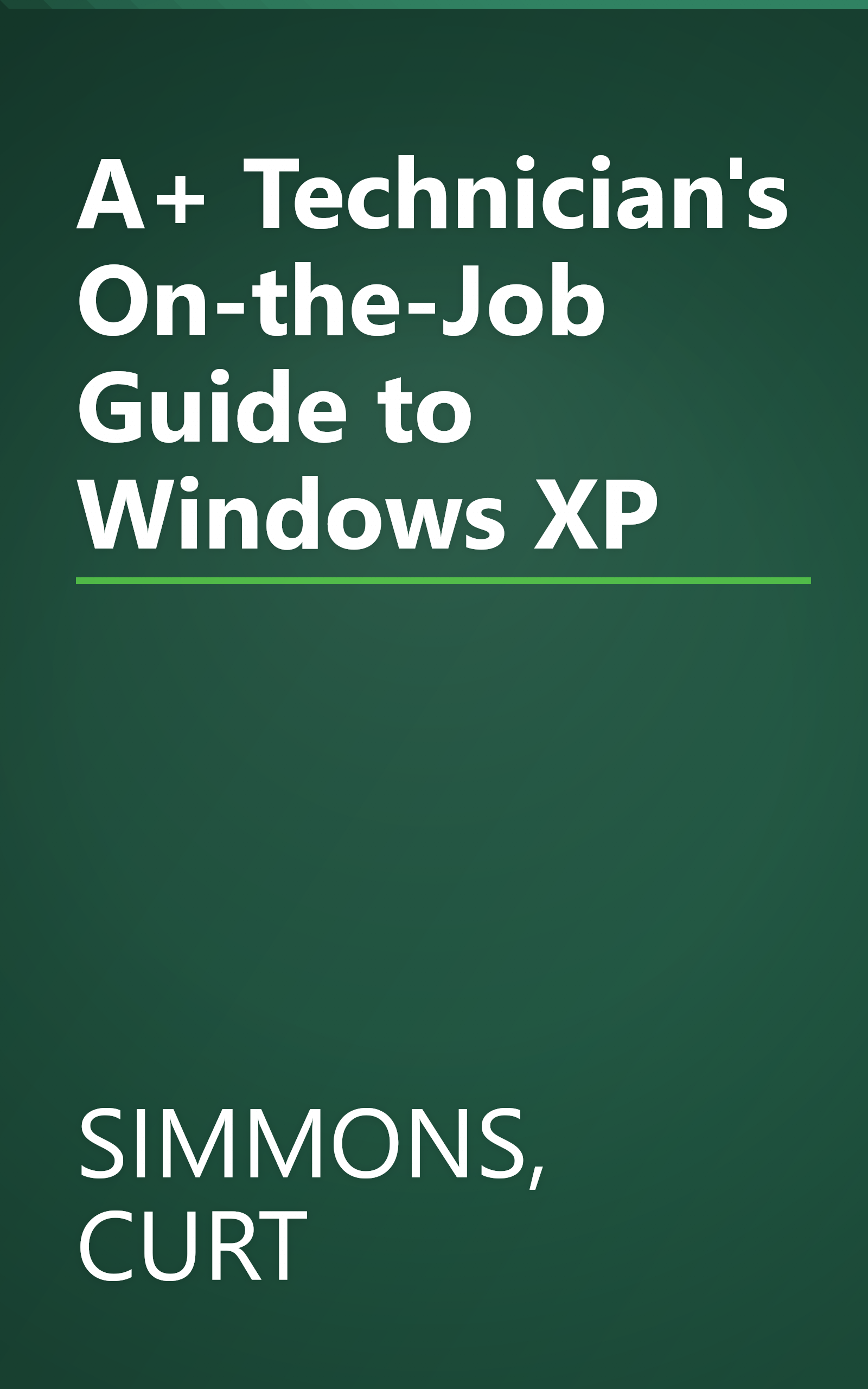 A+ Technician's On-the-Job Guide to Windows XP book cover