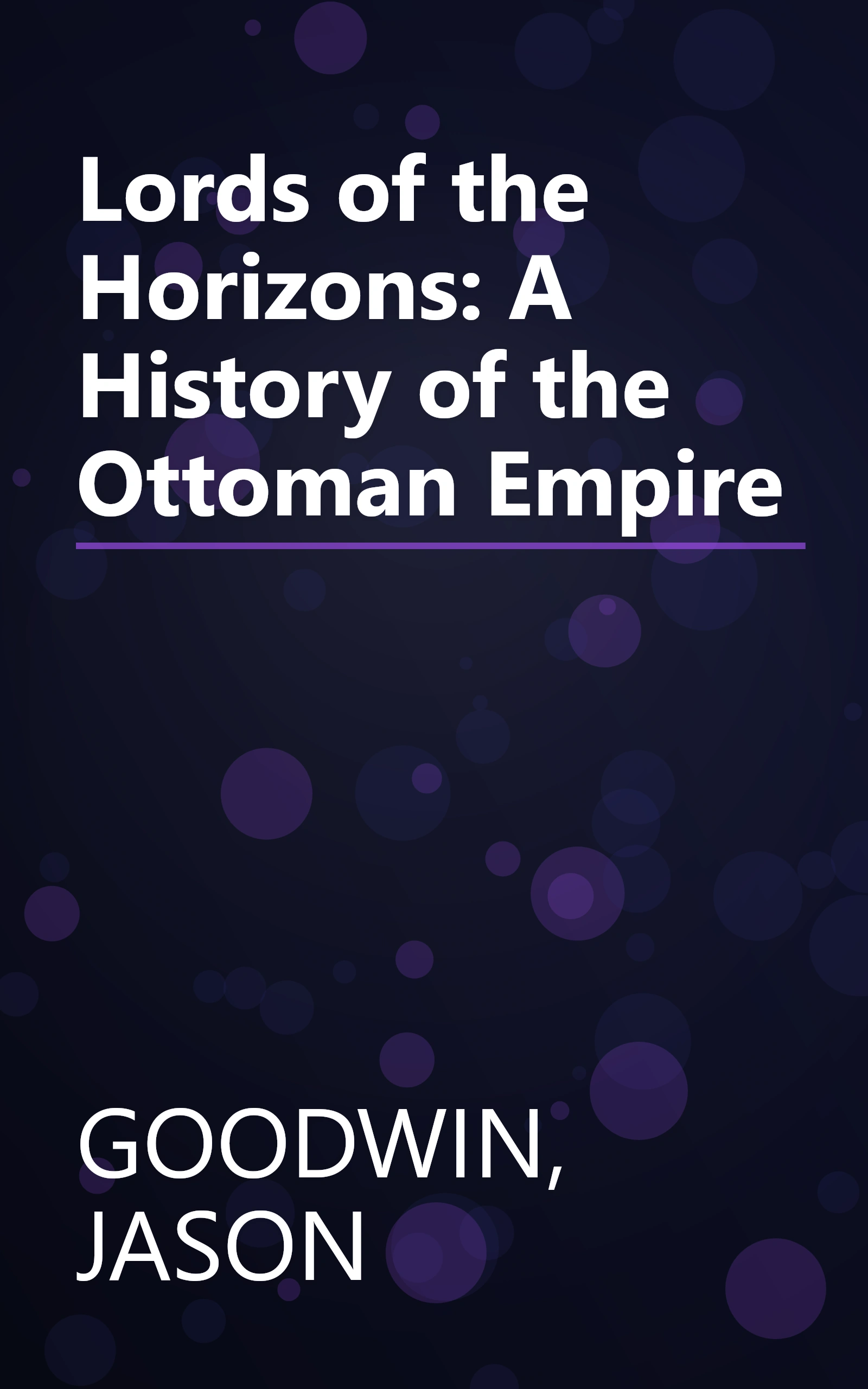 Lords of the Horizons: A History of the Ottoman Empire book cover