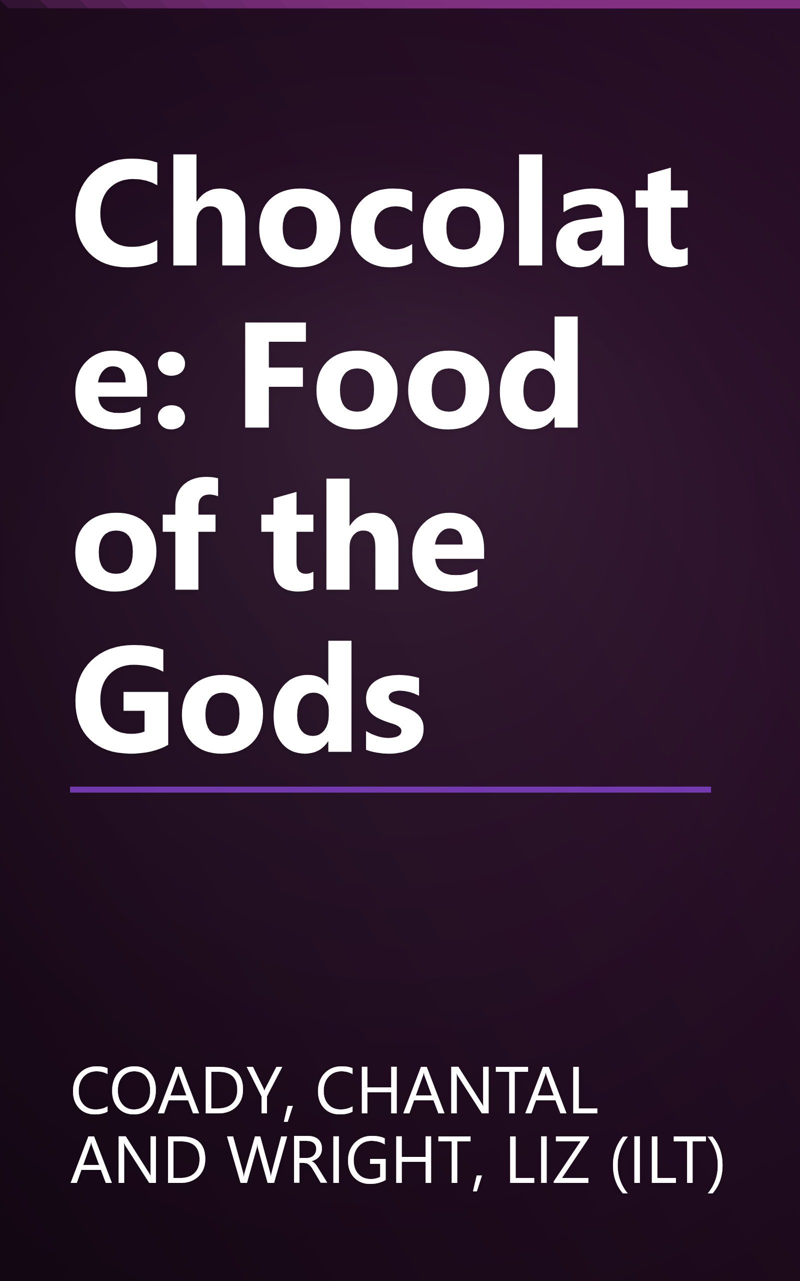 Chocolate: Food of the Gods book cover
