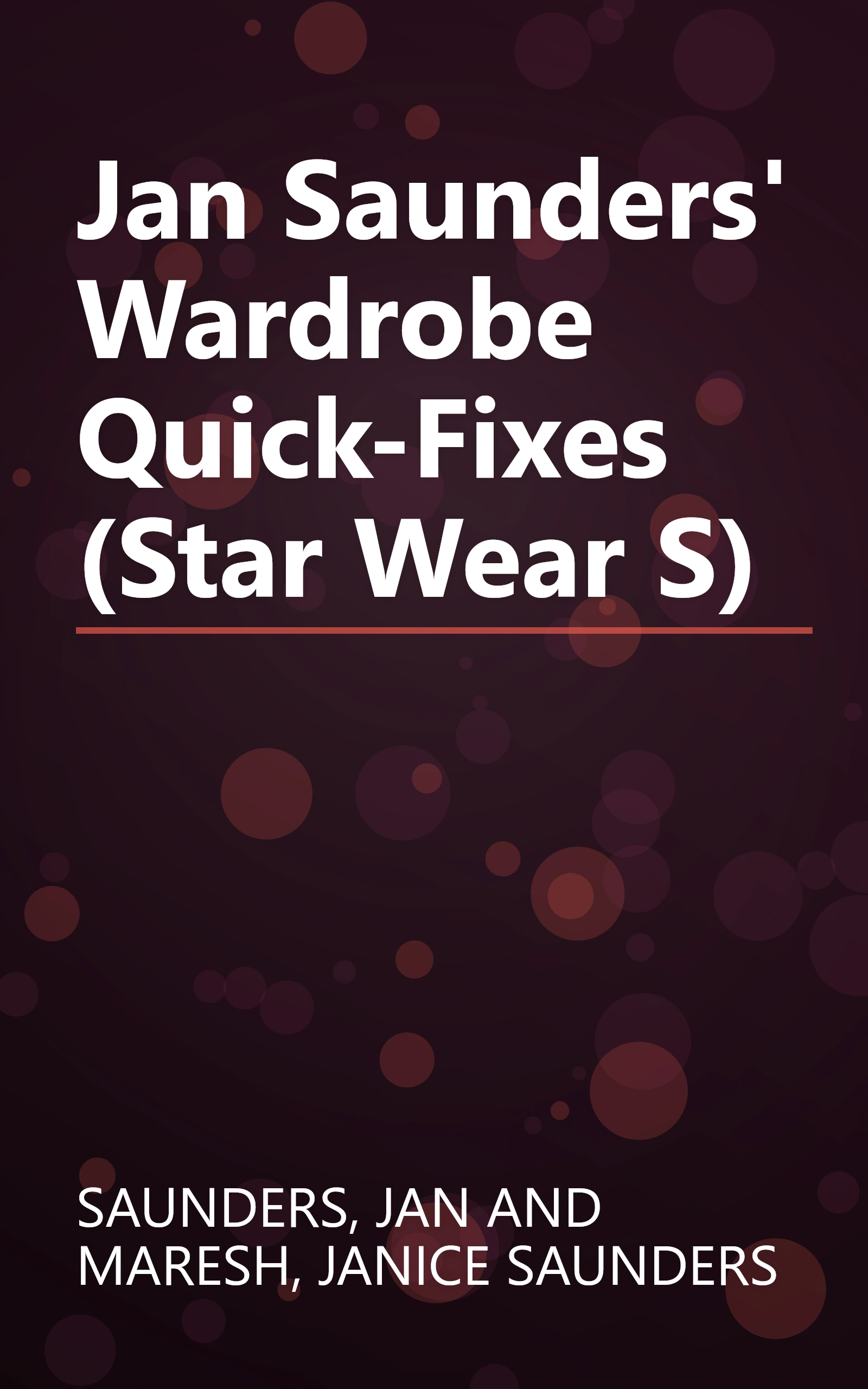 Jan Saunders' Wardrobe Quick-Fixes (Star Wear S) book cover
