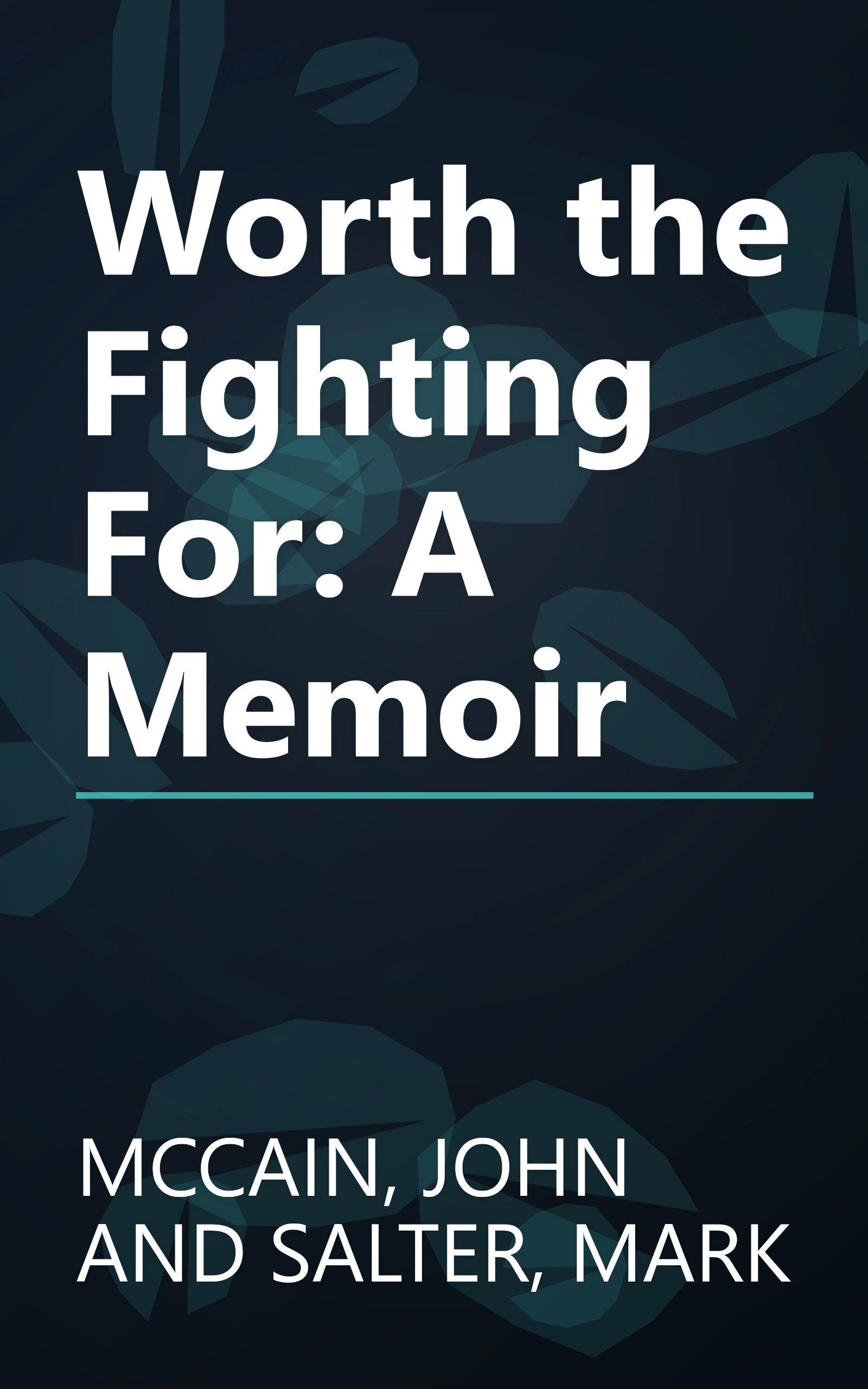 Worth the Fighting For: A Memoir book cover