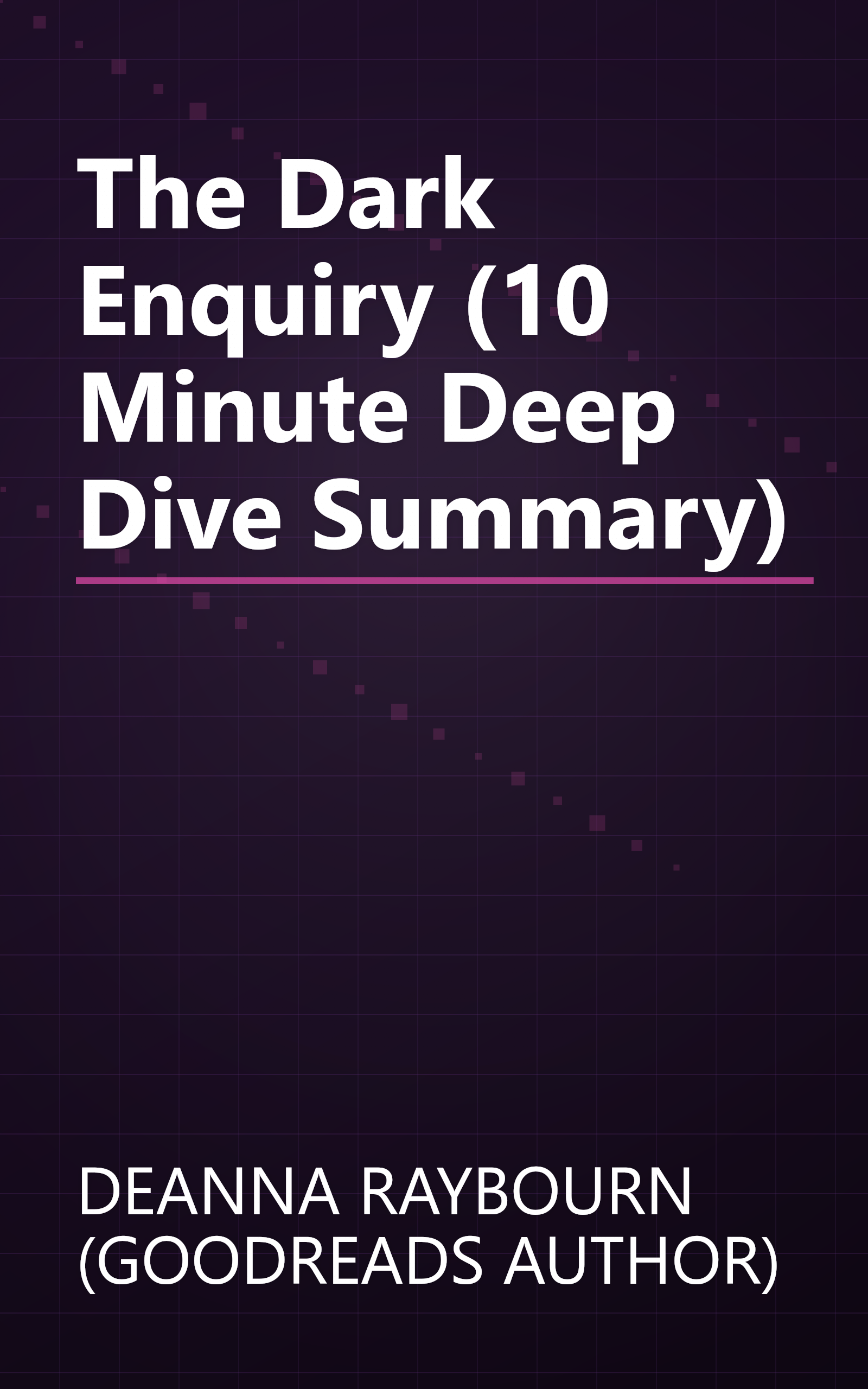 The Dark Enquiry (10 Minute   Deep Dive Summary) book cover