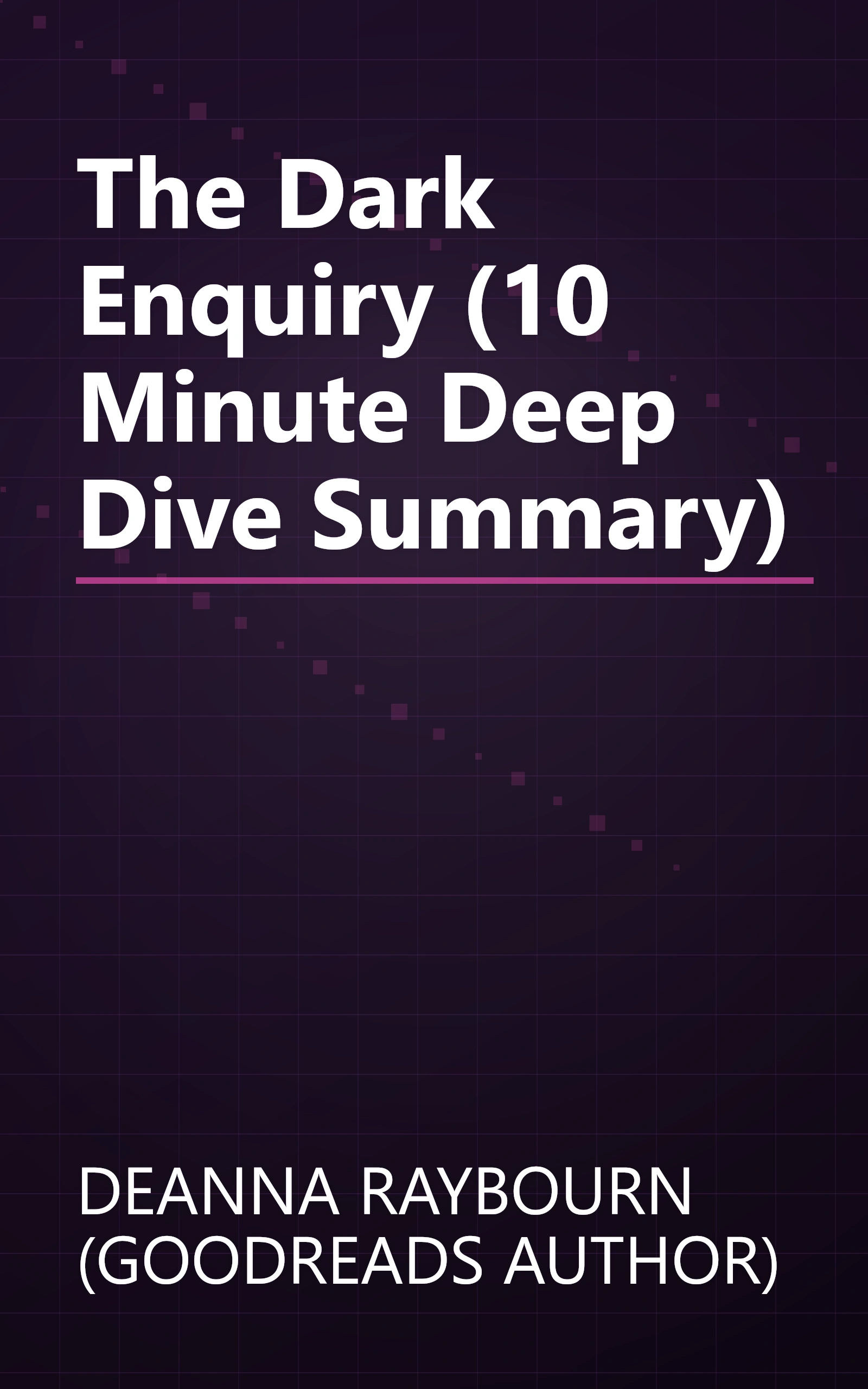 The Dark Enquiry (10 Minute   Deep Dive Summary) book cover
