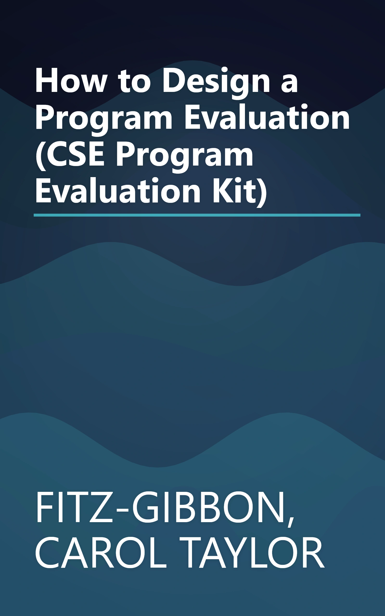 How to Design a Program Evaluation (CSE Program Evaluation Kit) book cover