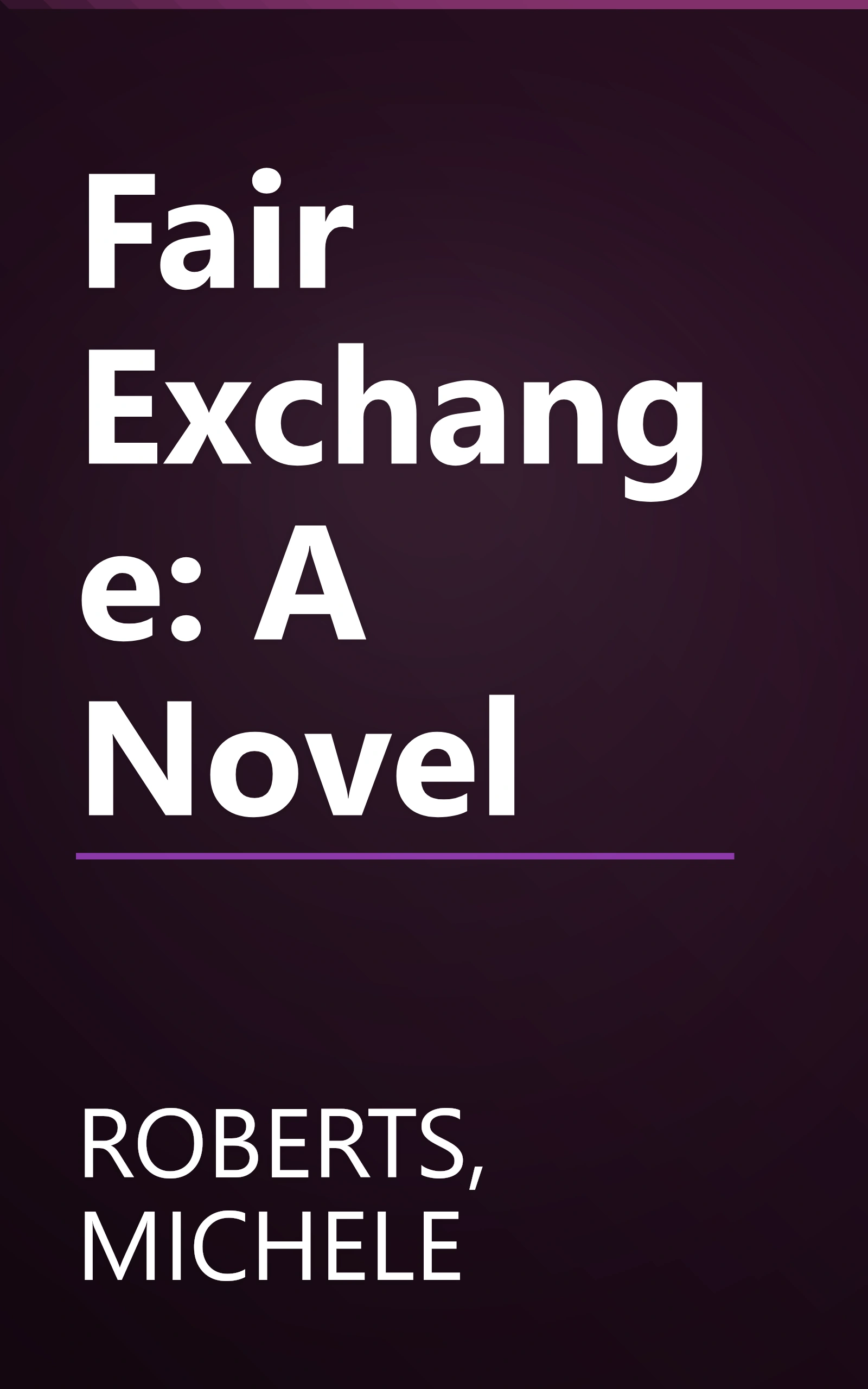 Fair Exchange: A Novel book cover
