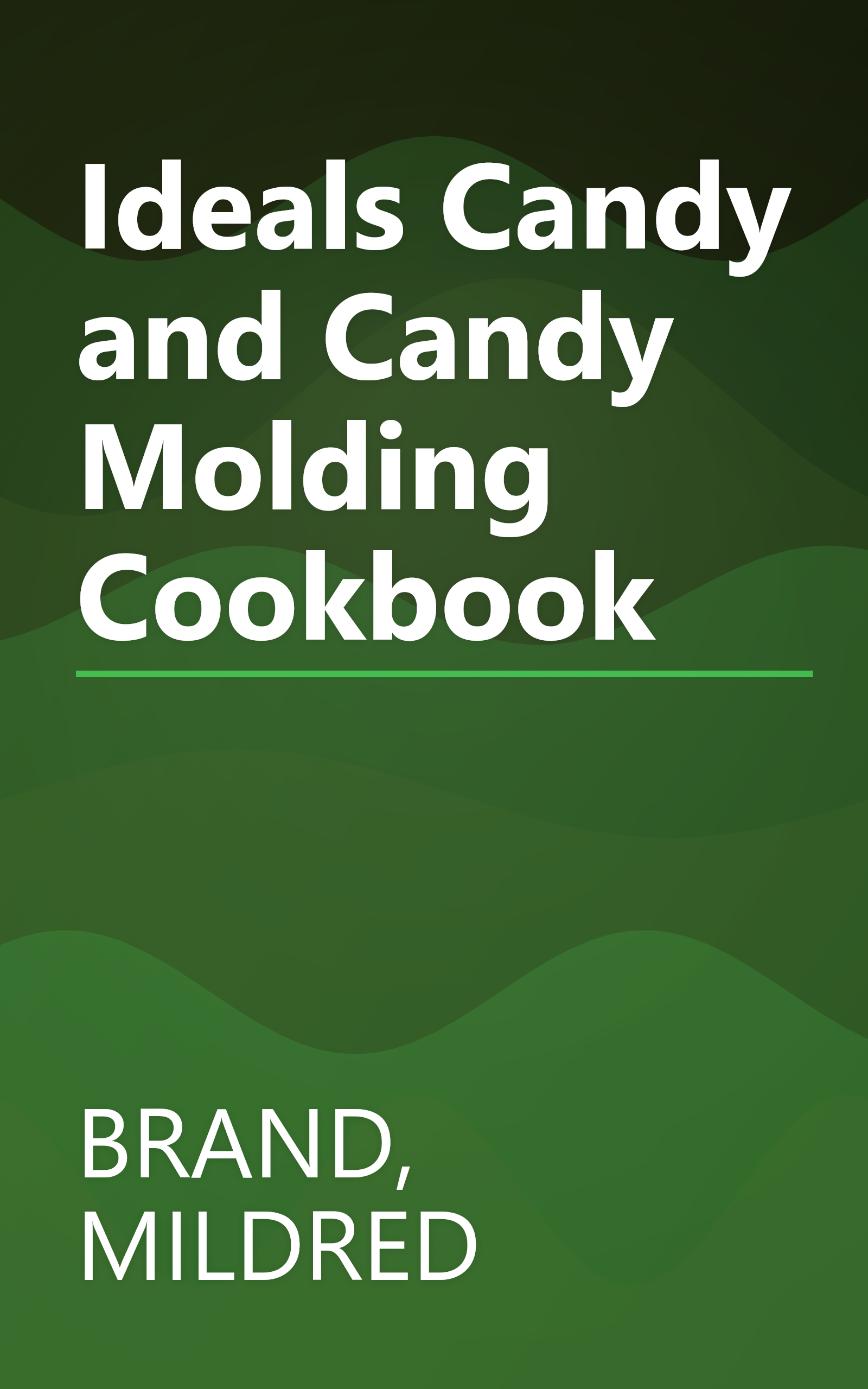 Ideals Candy and Candy Molding Cookbook book cover