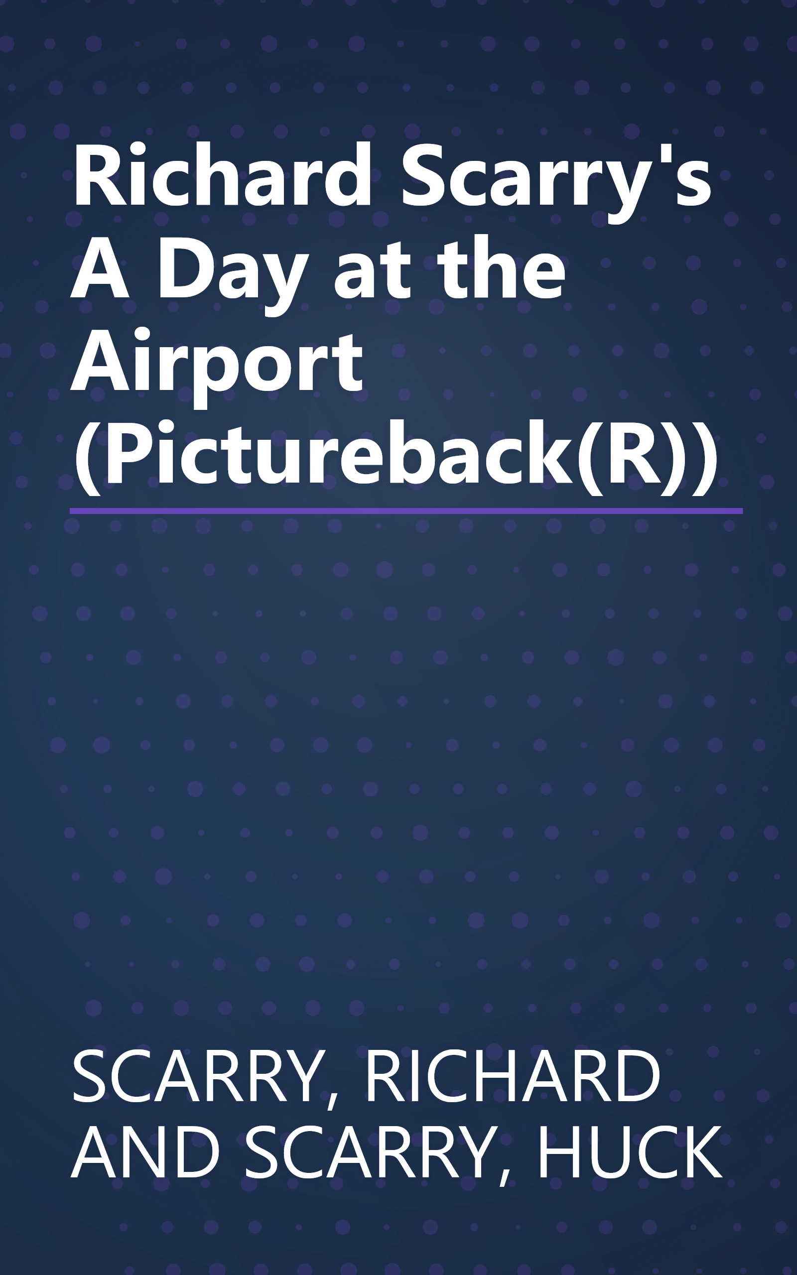 Richard Scarry's A Day at the Airport (Pictureback(R)) book cover