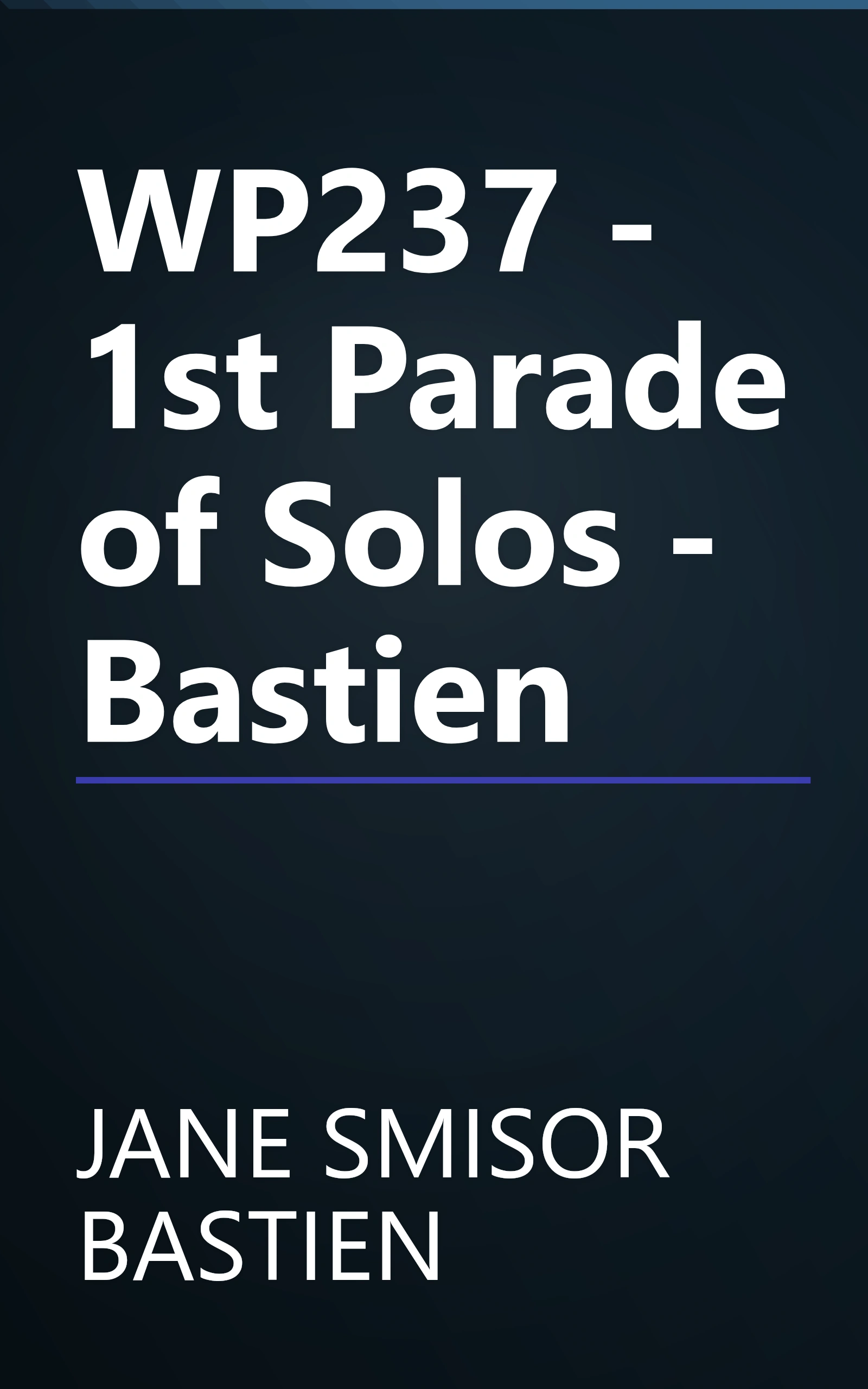 WP237 - 1st Parade of Solos - Bastien book cover
