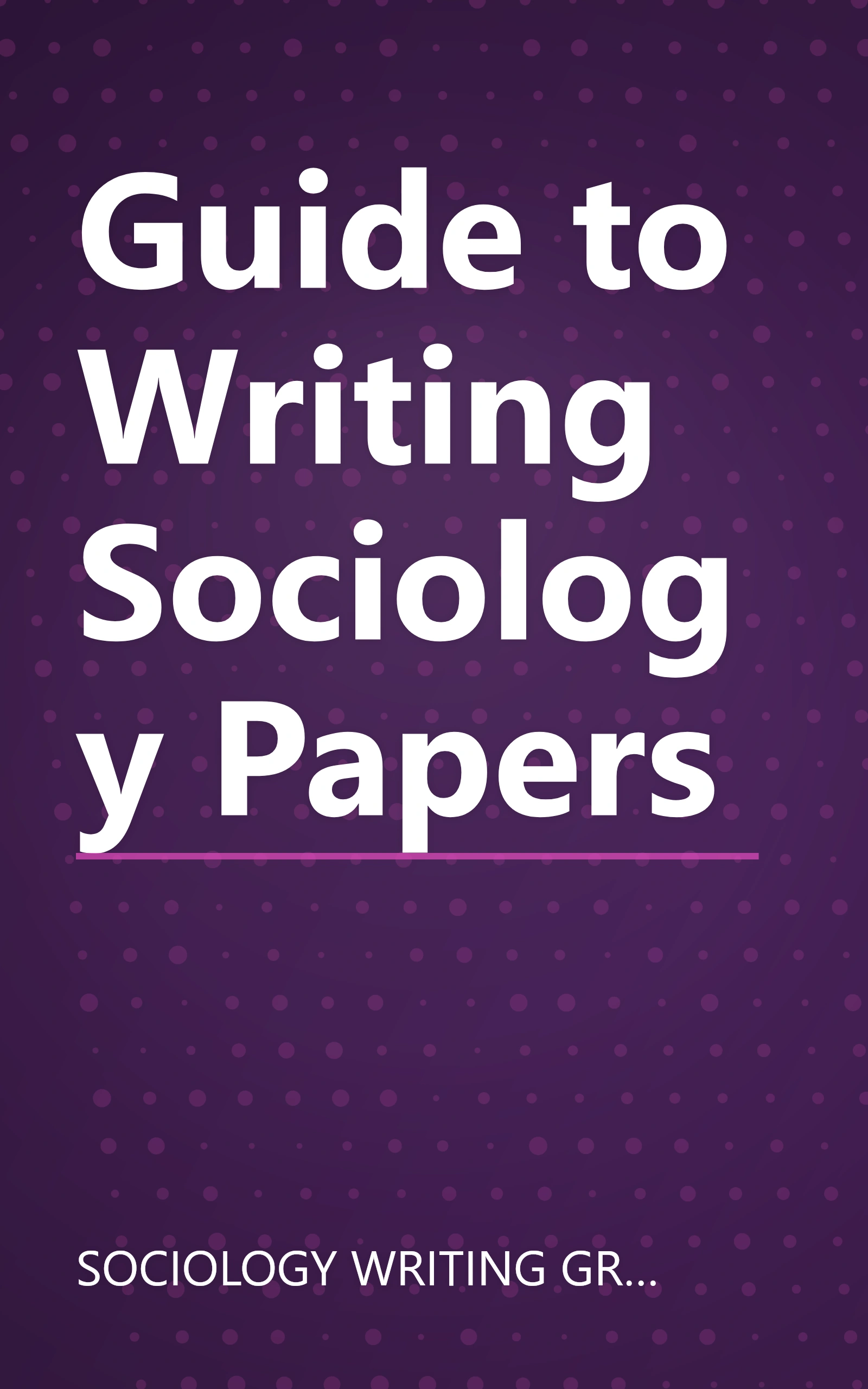 Guide to Writing Sociology Papers book cover