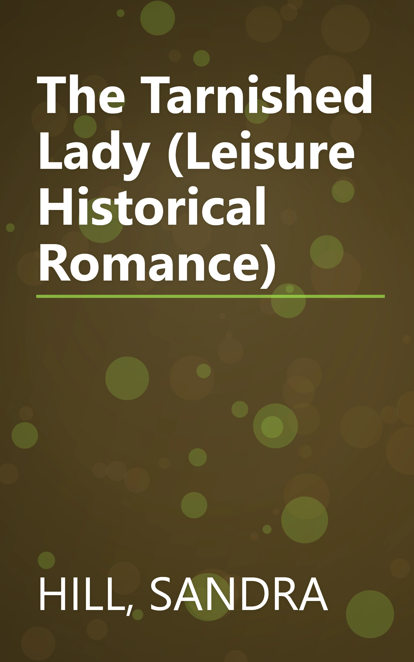 The Tarnished Lady (Leisure Historical Romance) book cover
