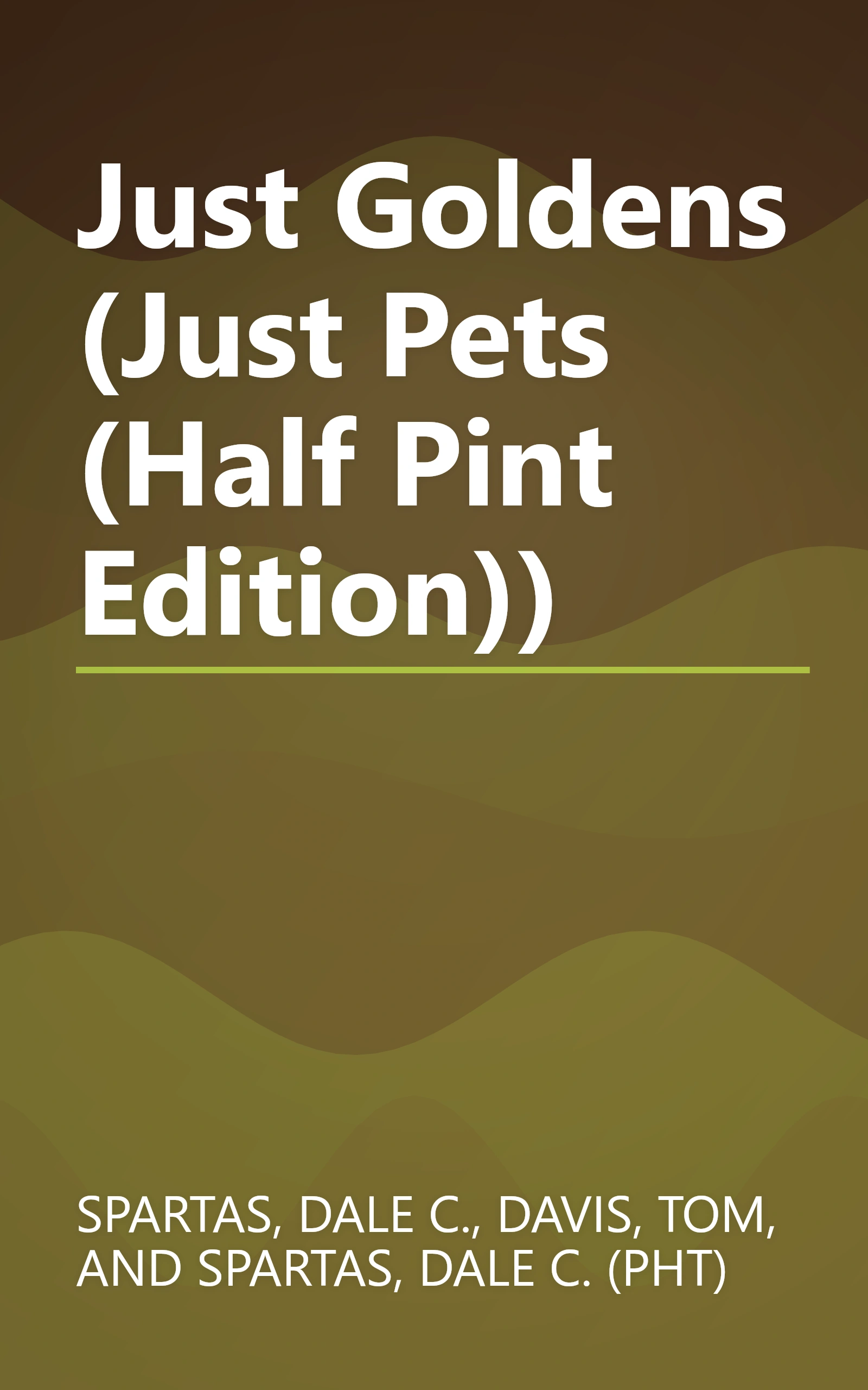 Just Goldens (Just Pets (Half Pint Edition)) book cover