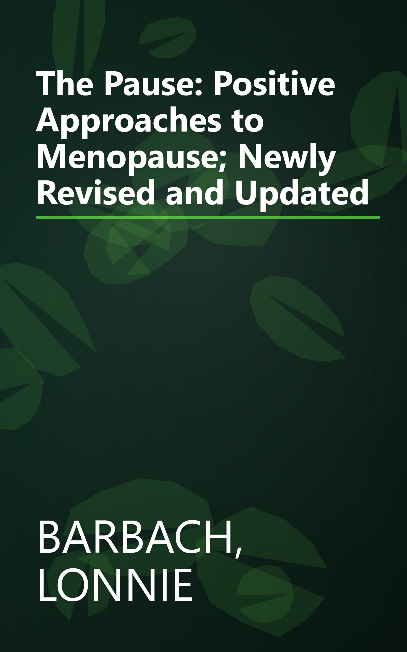 The Pause: Positive Approaches to Menopause; Newly Revised and Updated book cover