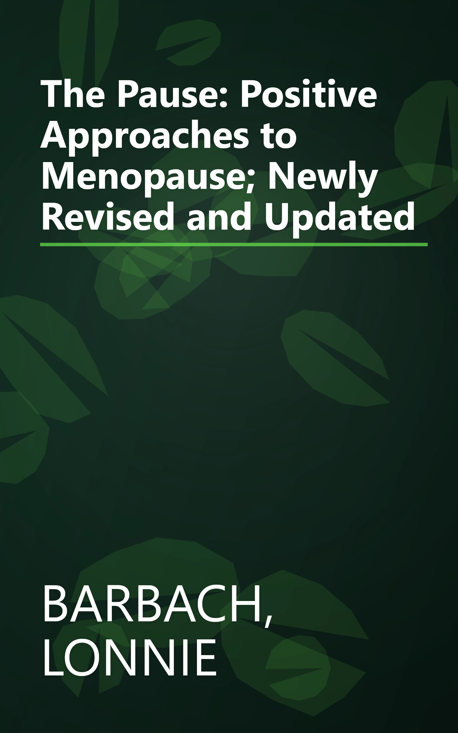 The Pause: Positive Approaches to Menopause; Newly Revised and Updated book cover
