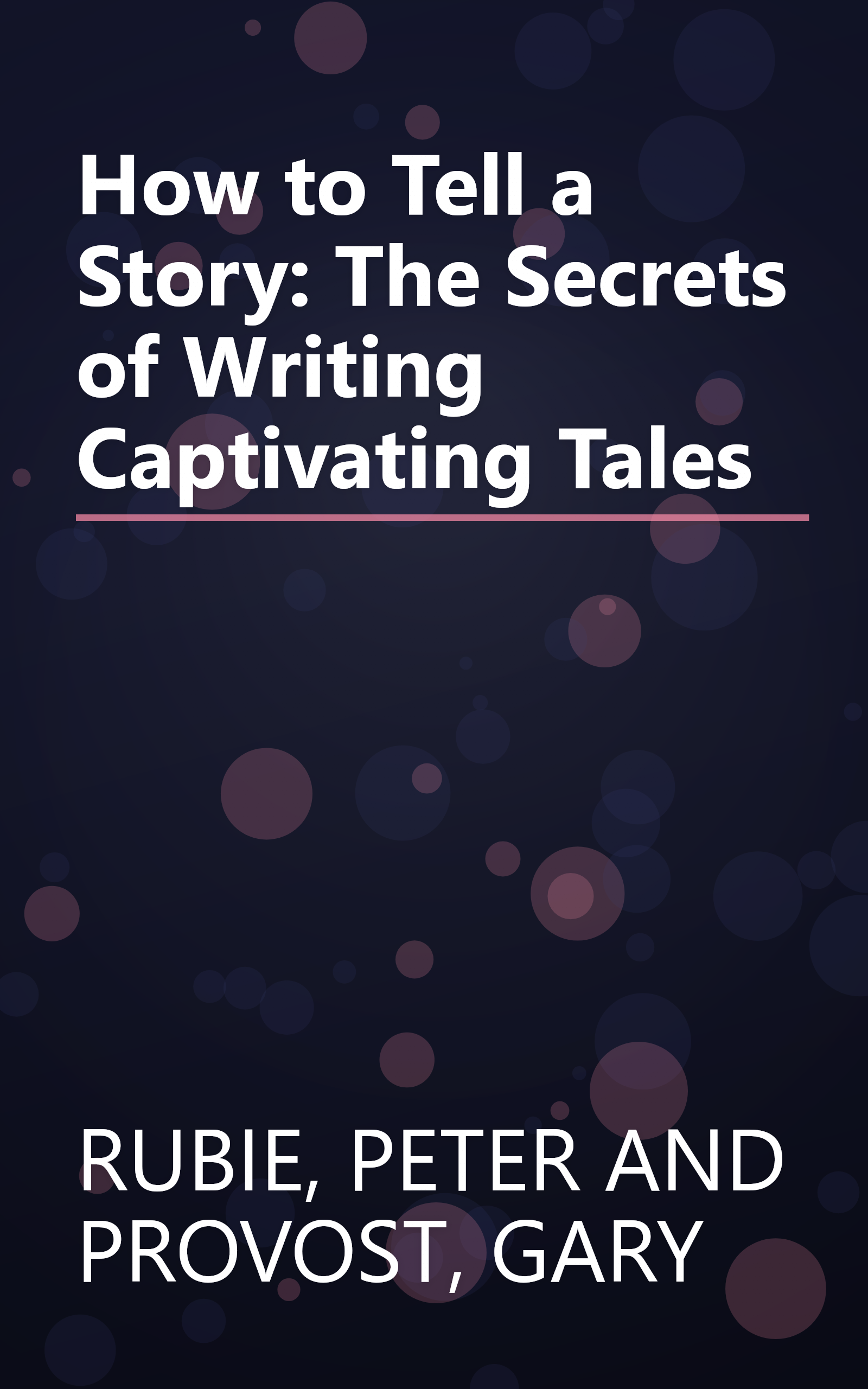 How to Tell a Story: The Secrets of Writing Captivating Tales book cover