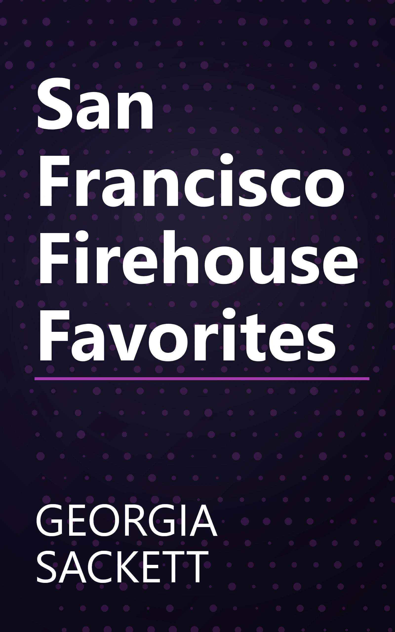 San Francisco Firehouse Favorites book cover
