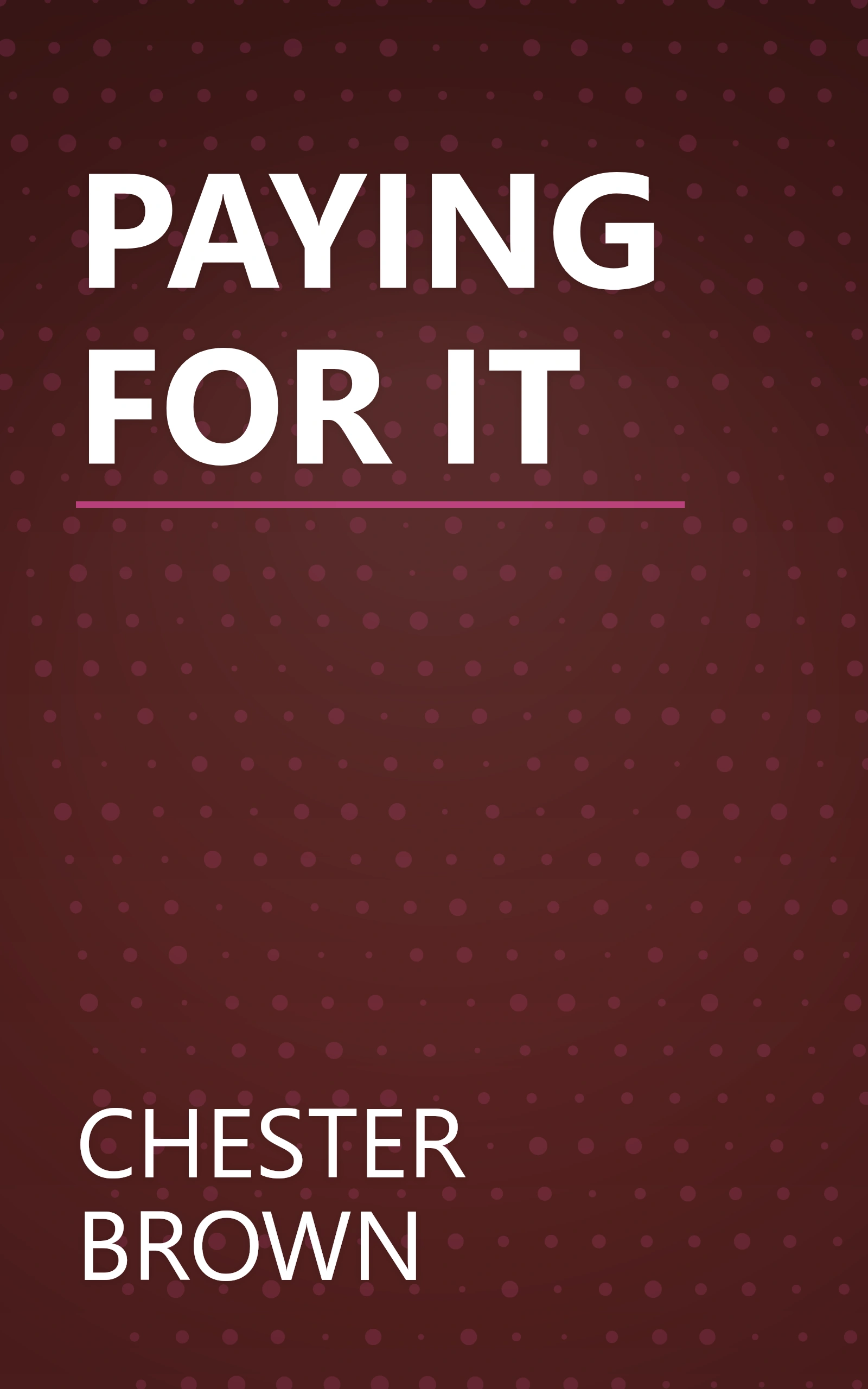 PAYING FOR IT book cover