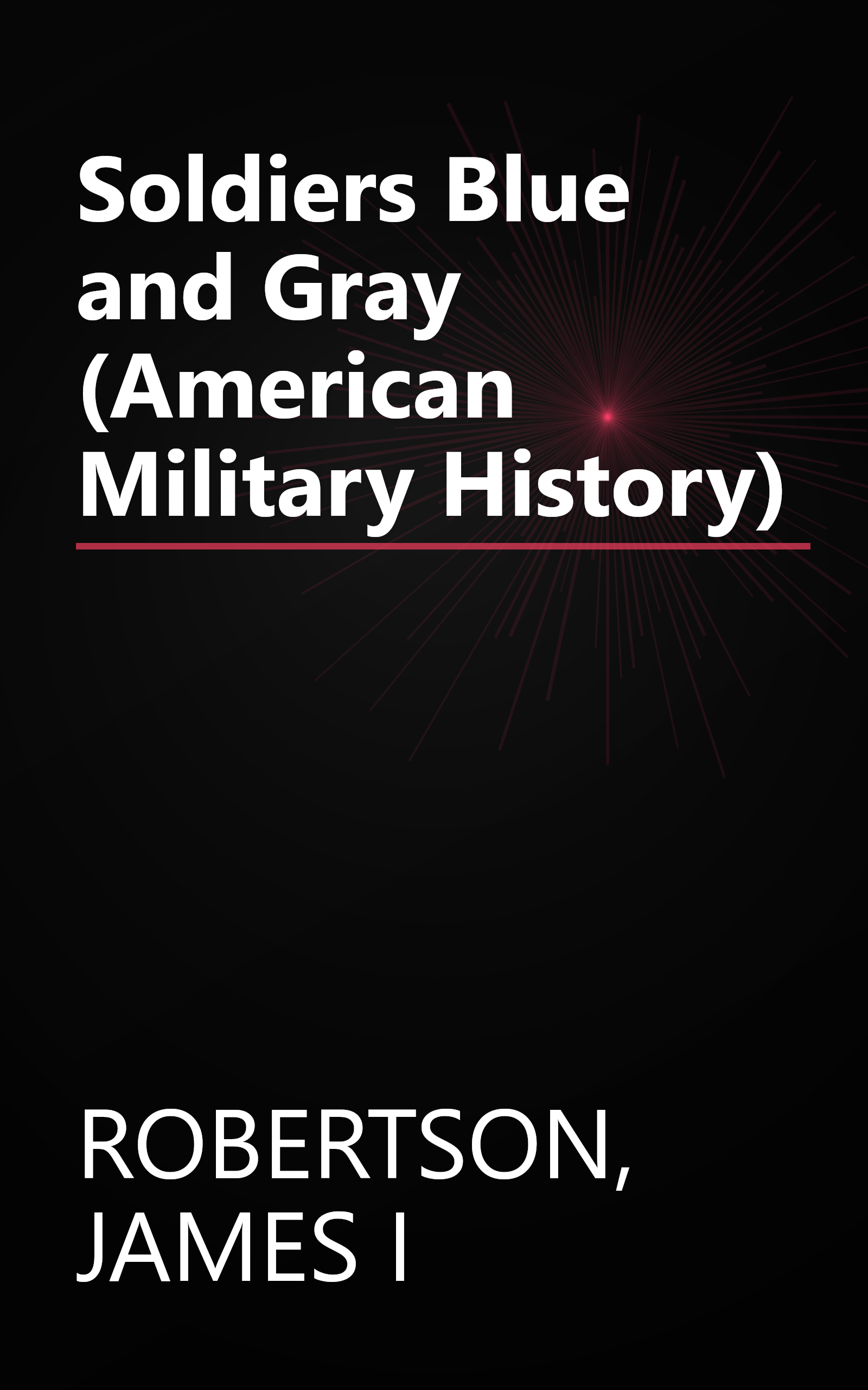 Soldiers Blue and Gray (American Military History) book cover