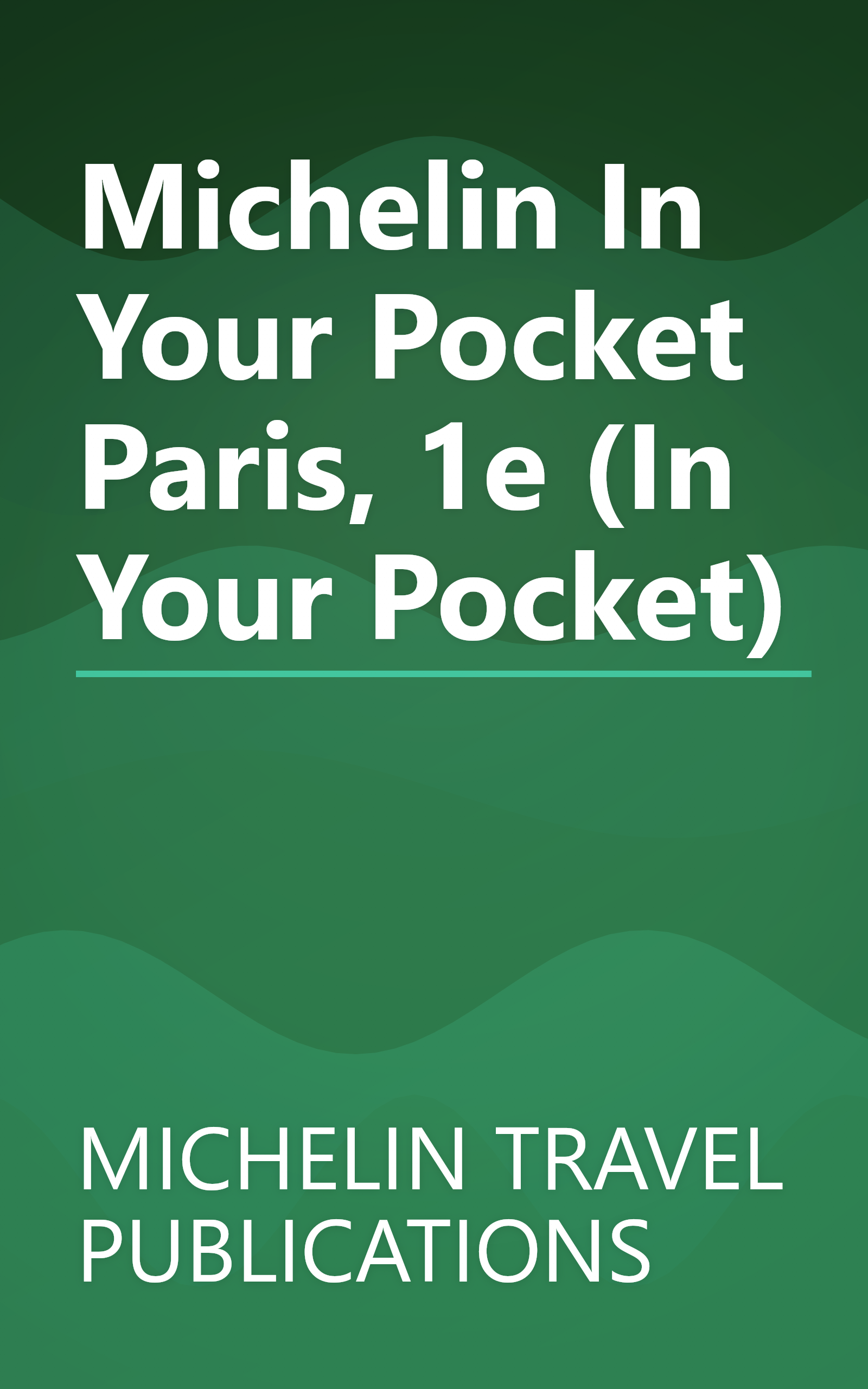 Michelin In Your Pocket Paris, 1e (In Your Pocket) book cover