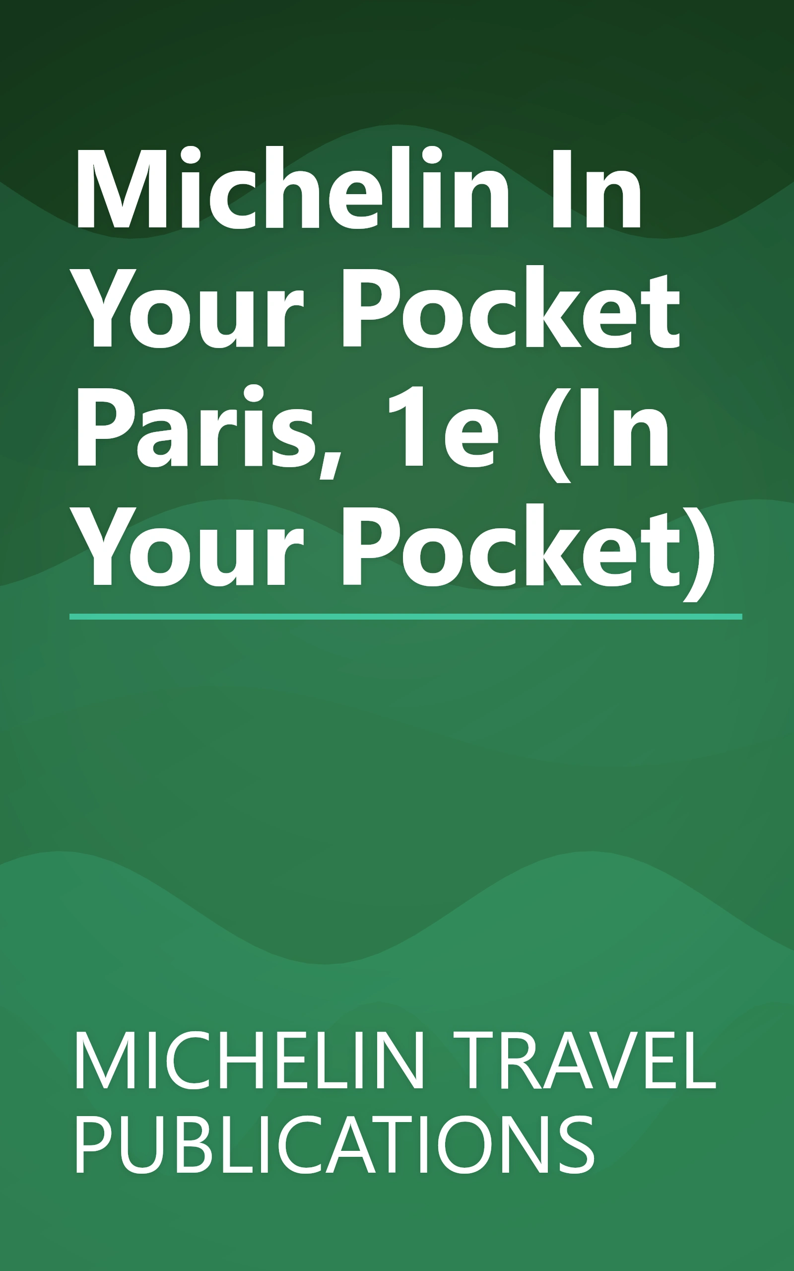Michelin In Your Pocket Paris, 1e (In Your Pocket) book cover