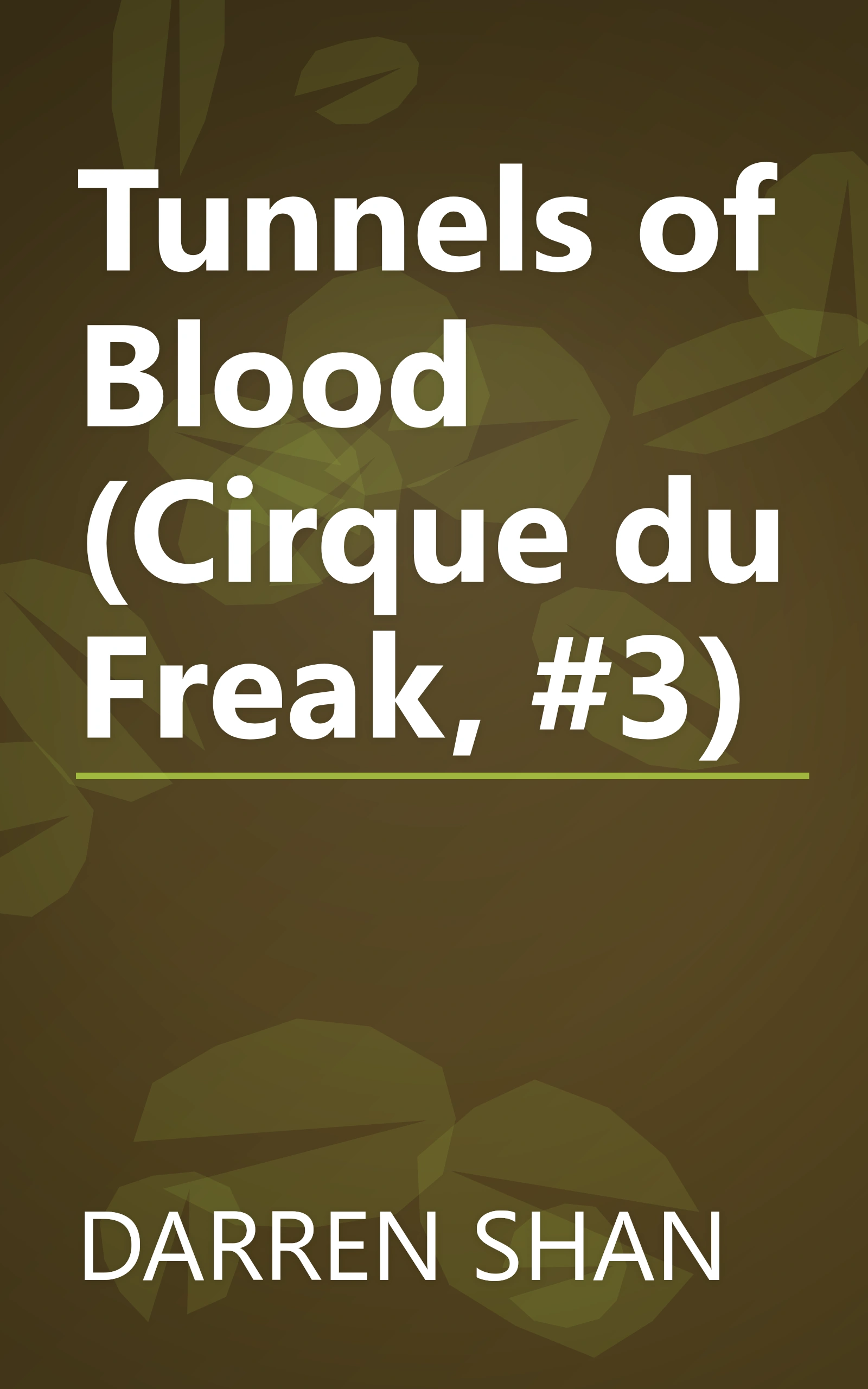 Tunnels of Blood (Cirque du Freak, #3) book cover