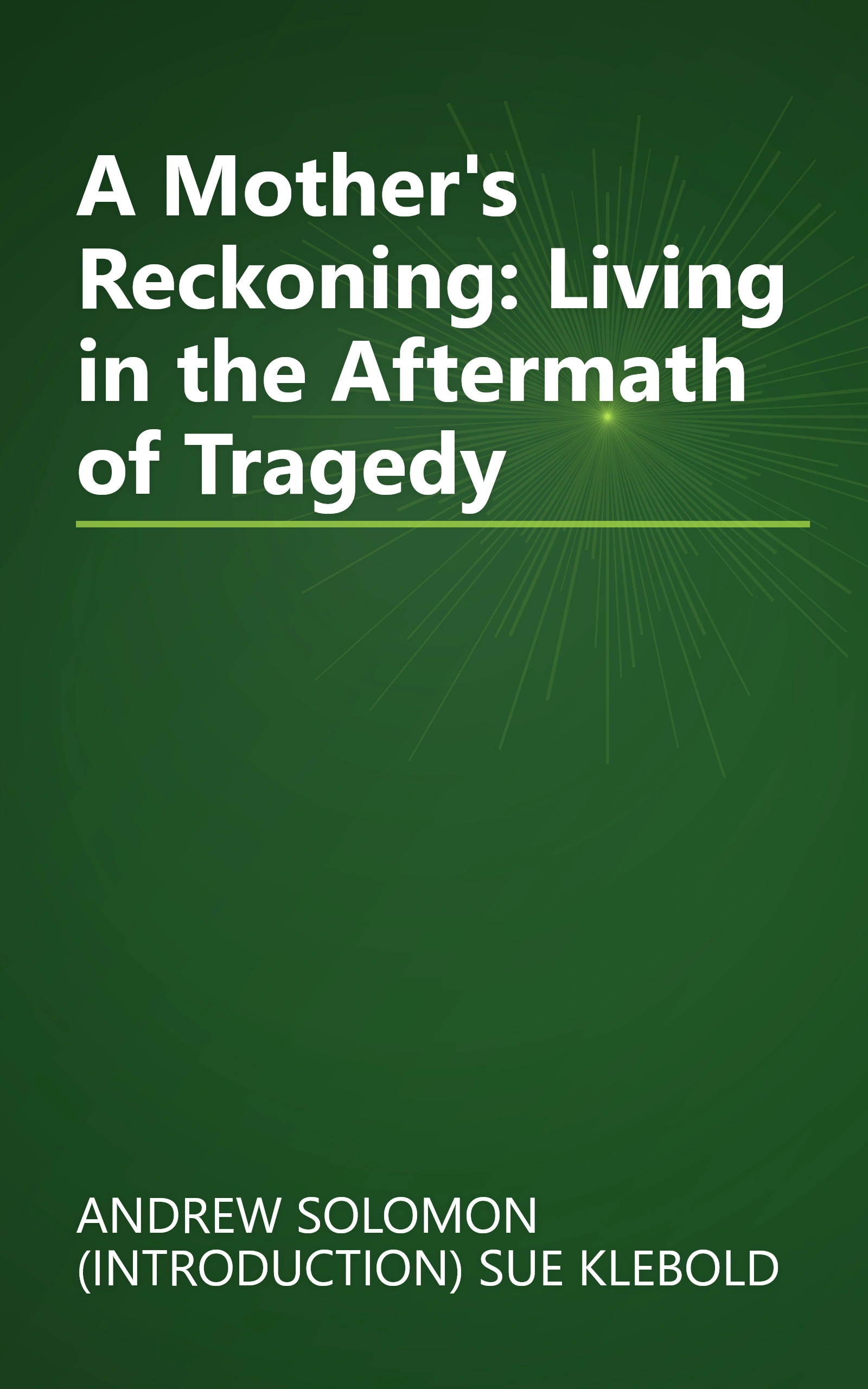 A Mother's Reckoning: Living in the Aftermath of Tragedy book cover