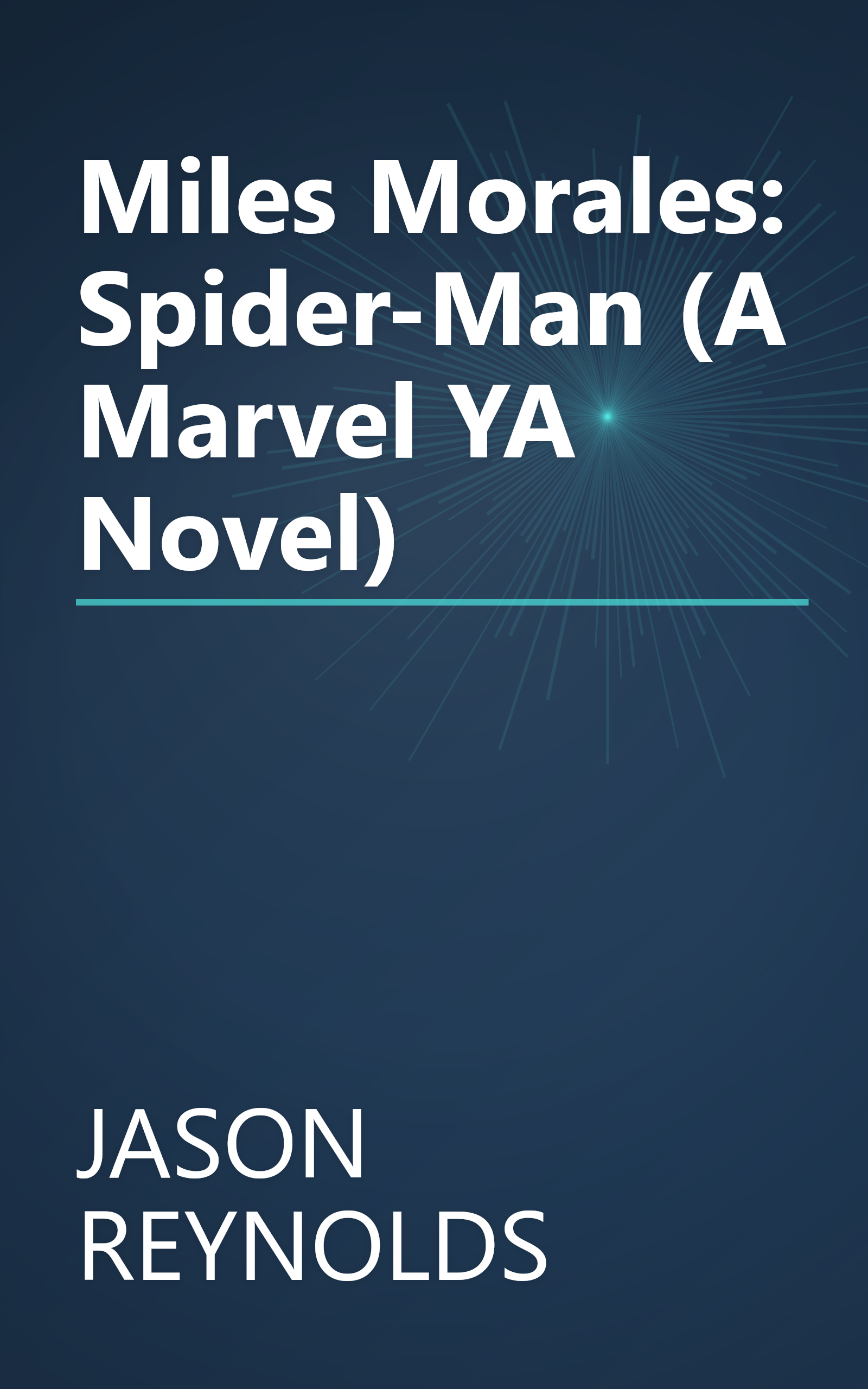 Miles Morales: Spider-Man (A Marvel YA Novel) book cover