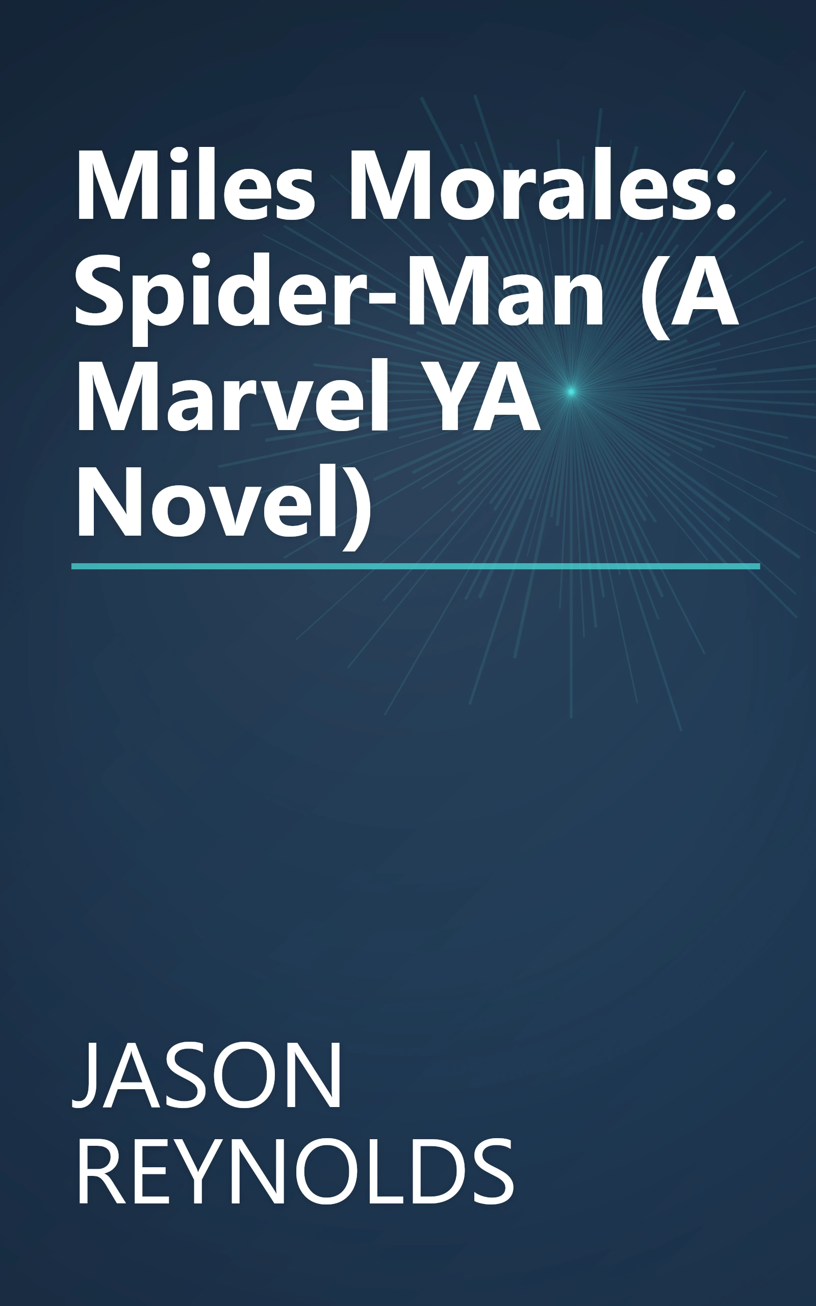 Miles Morales: Spider-Man (A Marvel YA Novel) book cover