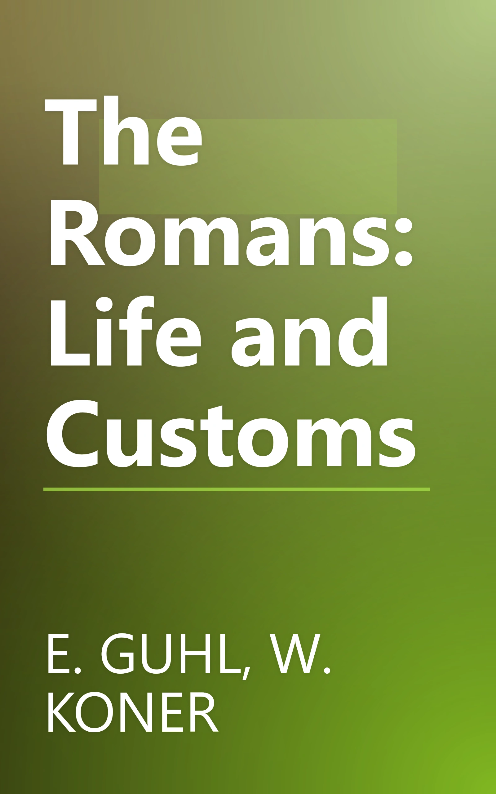The Romans: Life and Customs book cover