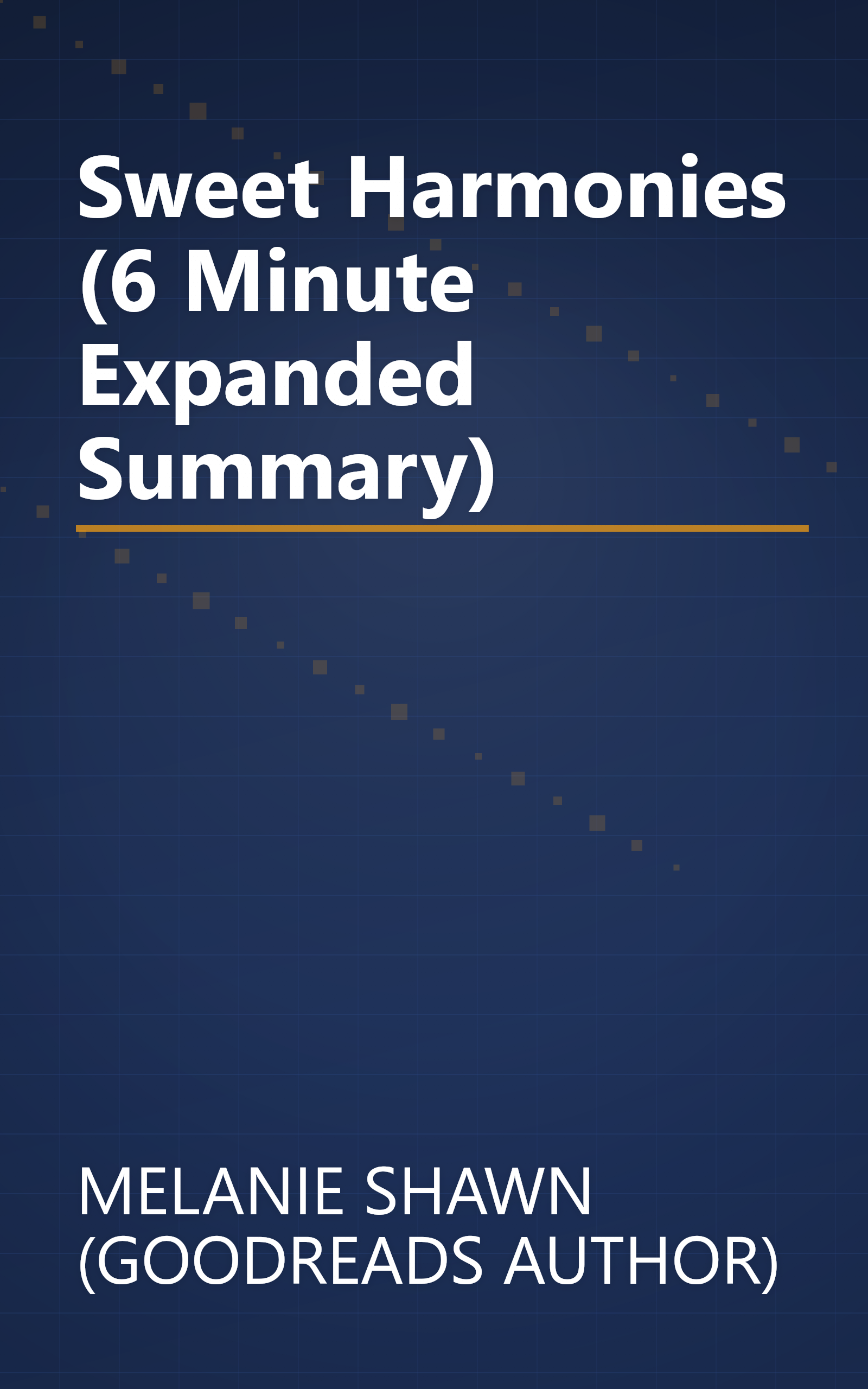 Sweet Harmonies (6 Minute   Expanded Summary) book cover