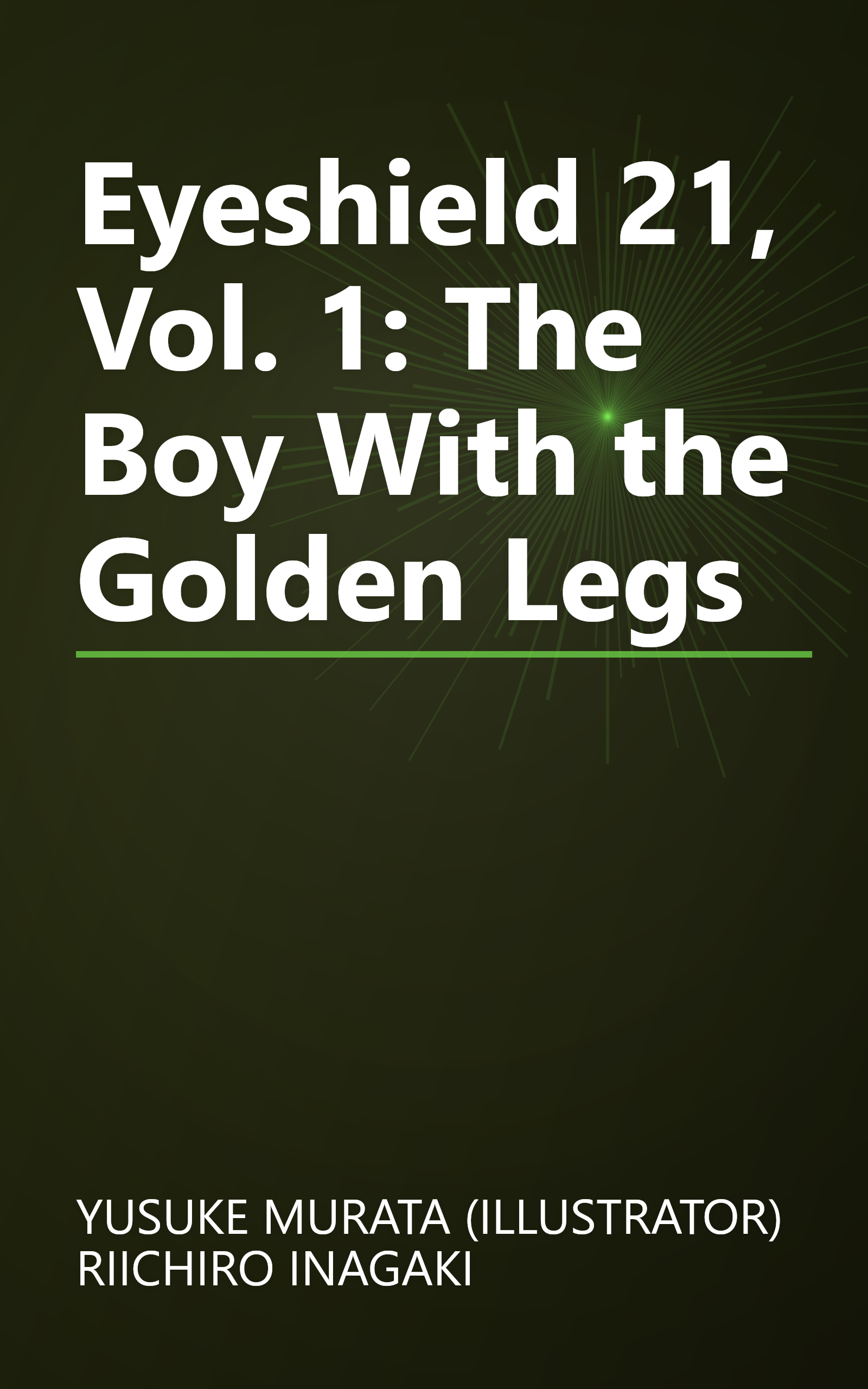 Eyeshield 21, Vol. 1: The Boy With the Golden Legs book cover