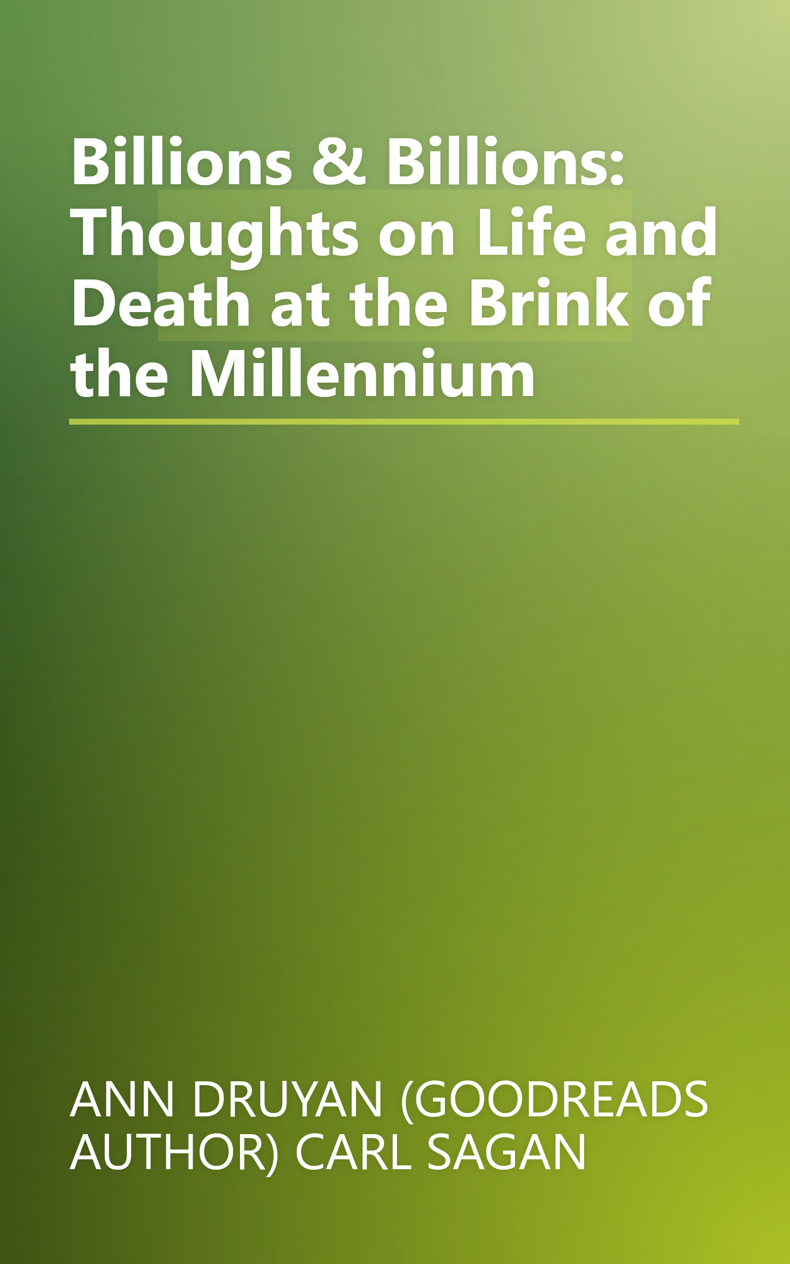 Billions & Billions: Thoughts on Life and Death at the Brink of the Millennium book cover