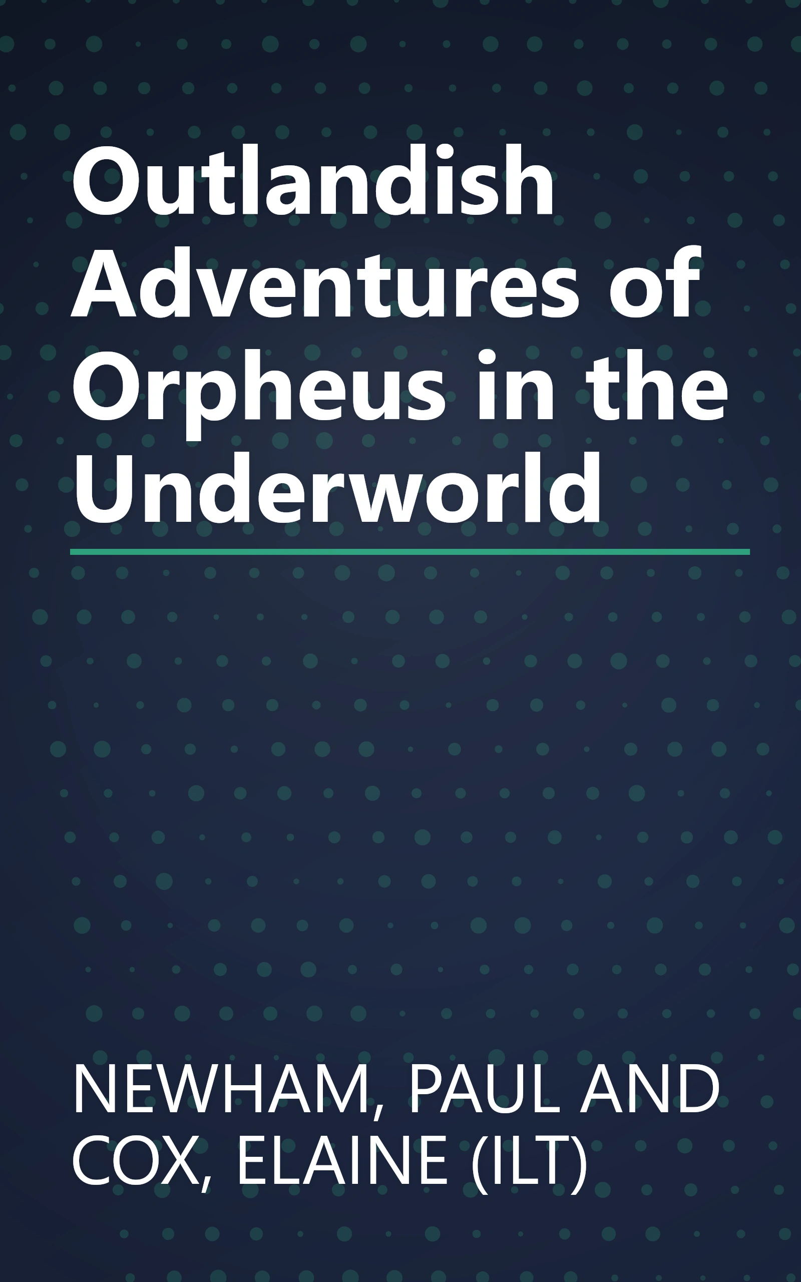 Outlandish Adventures of Orpheus in the Underworld book cover