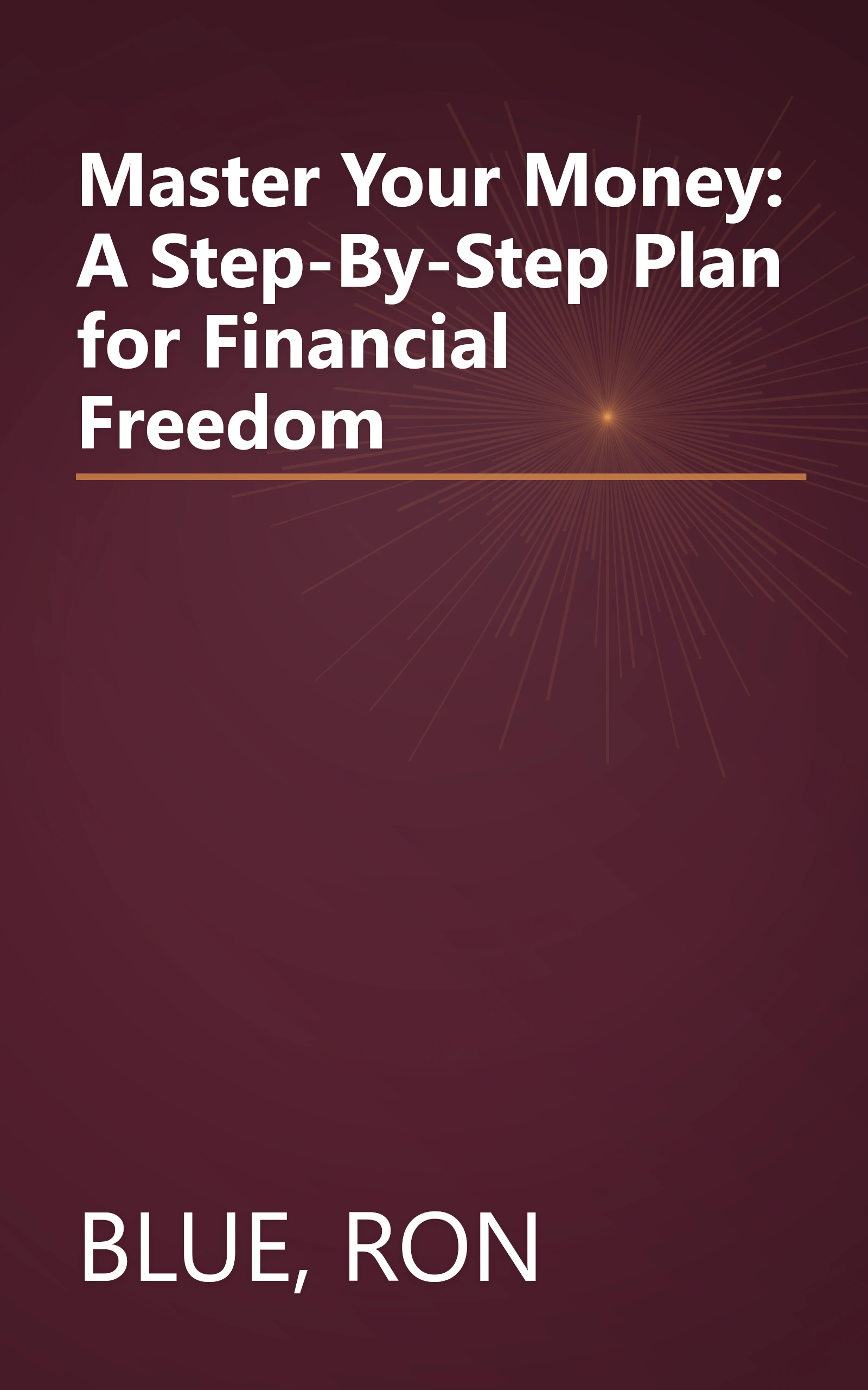 Master Your Money: A Step-By-Step Plan for Financial Freedom book cover