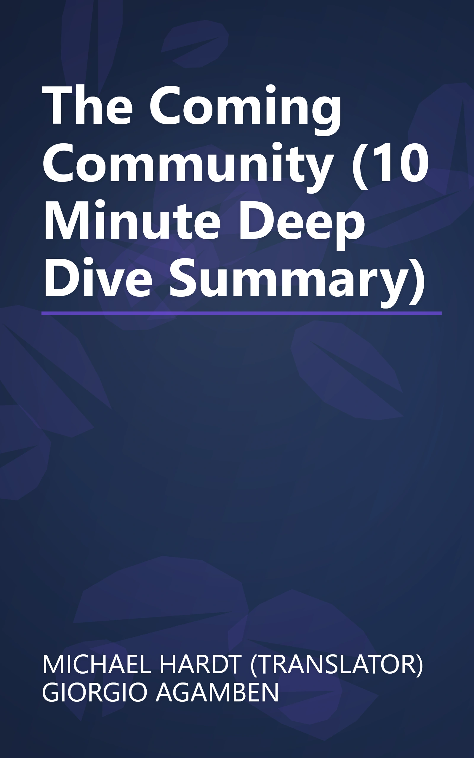 The Coming Community (10 Minute   Deep Dive Summary) book cover