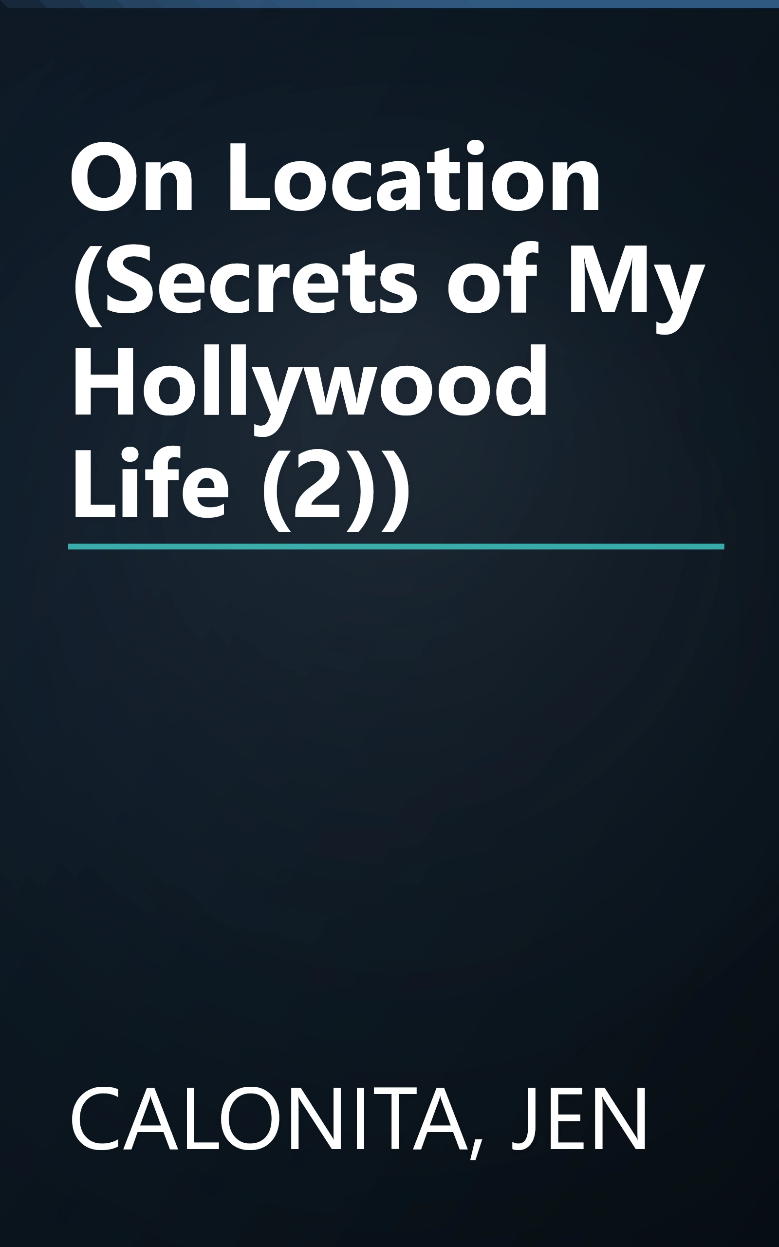 On Location (Secrets of My Hollywood Life (2)) book cover
