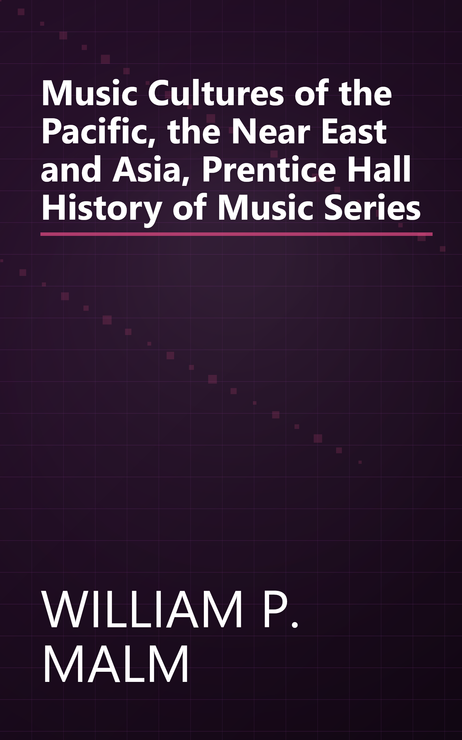 Music Cultures of the Pacific, the Near East and Asia, Prentice Hall History of Music Series book cover